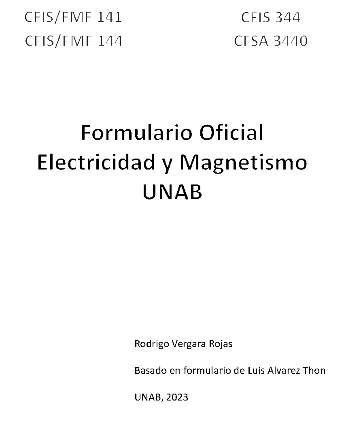 Formulario General Electricidad y Magnetismo - Rodrigo Vergara Rojas Basado en formulario de ...