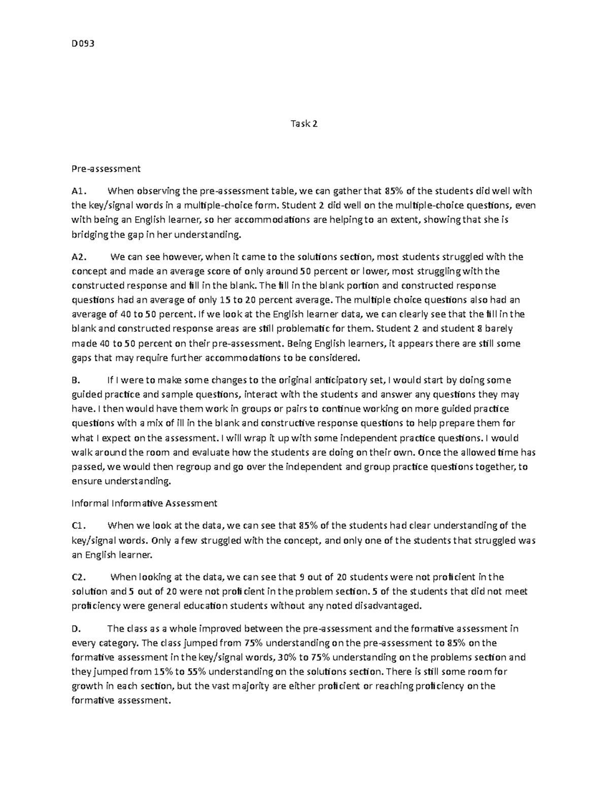 D093 task 2 - passed - D093 Task 2 A1. When observing the table, we can gather that of the ...