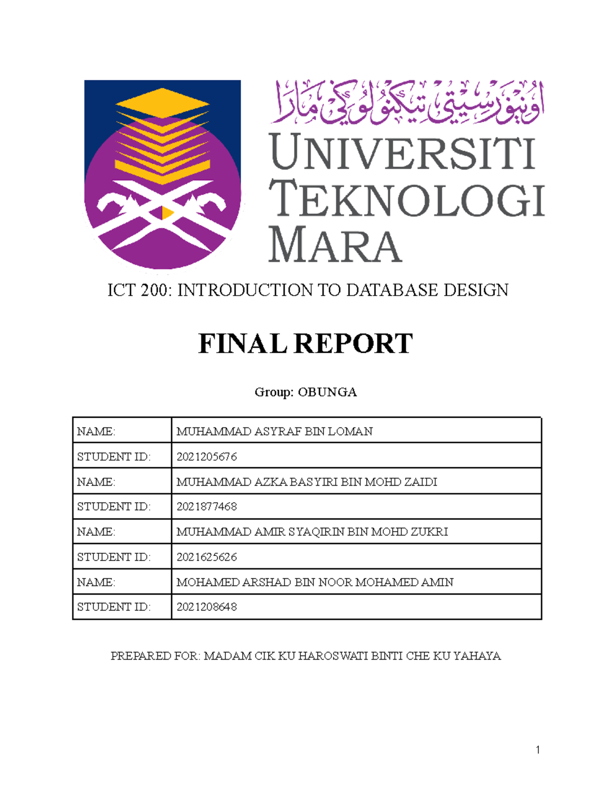 Final Report ICT200 OBunga - ICT 200: INTRODUCTION TO DATABASE DESIGN FINAL REPORT Group: OBUNGA ...