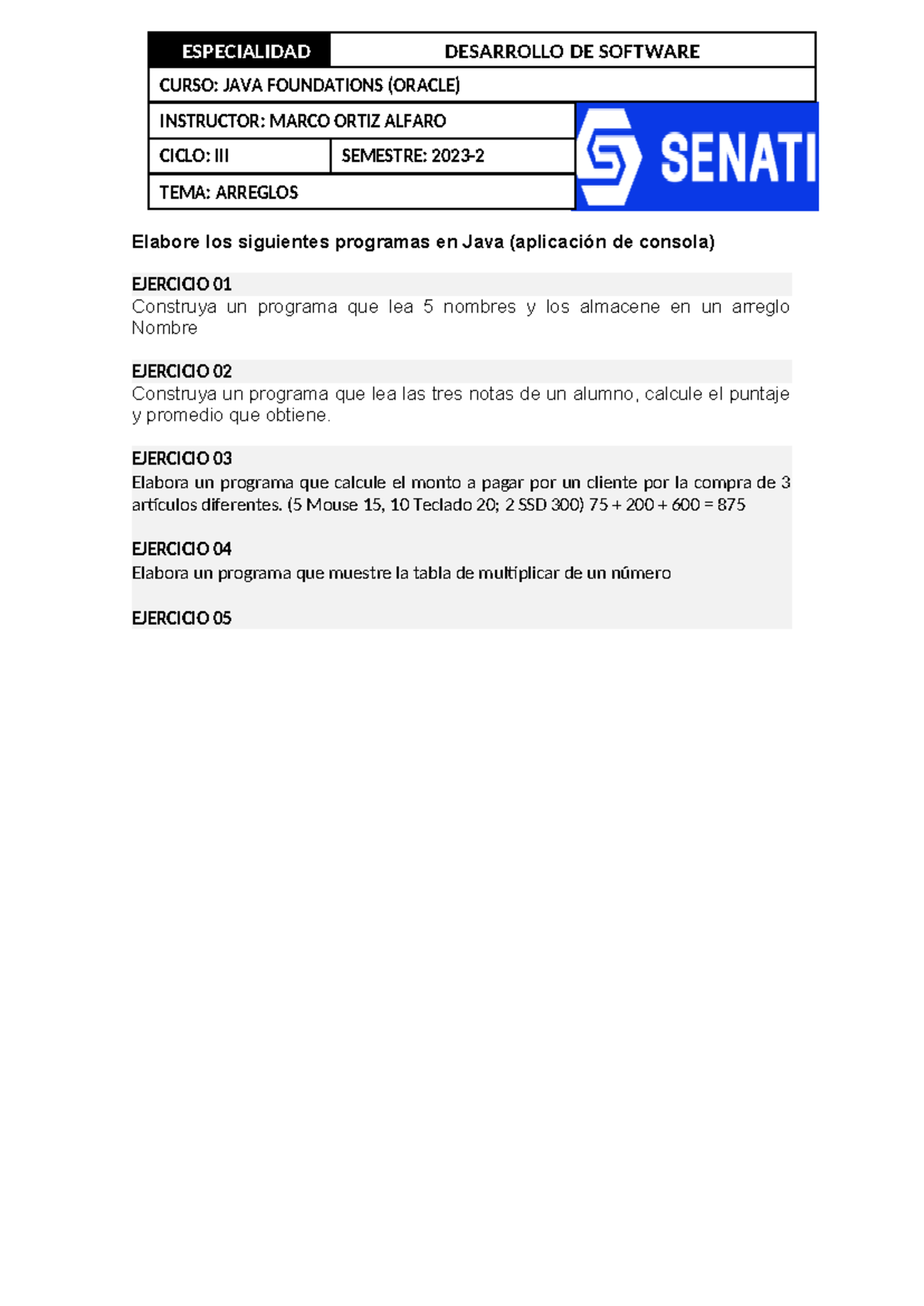 Arreglos - hola - Elabore los siguientes programas en Java (aplicación ...