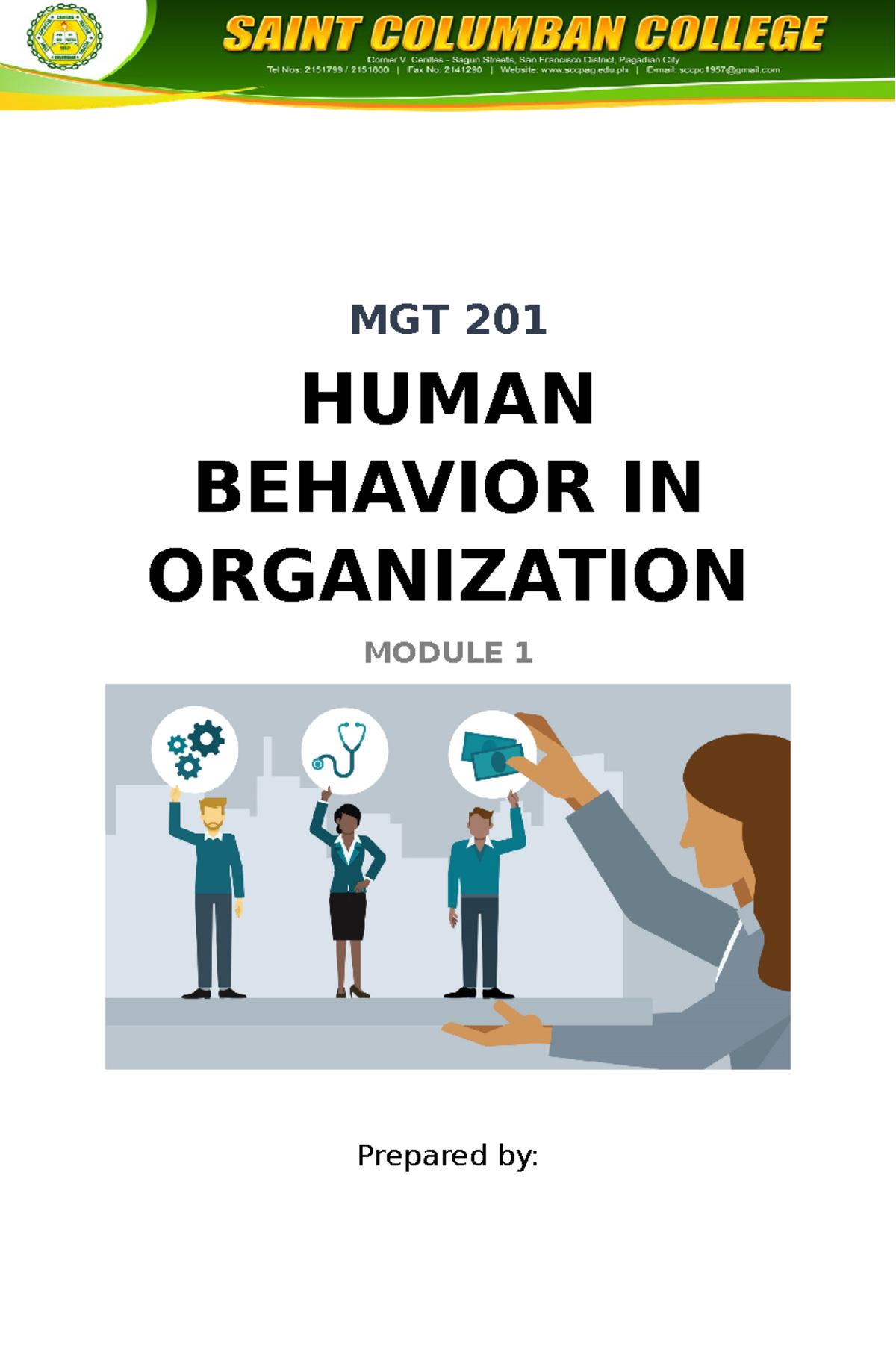 HBO- Module-1 - HBO - MGT 201 HUMAN BEHAVIOR IN ORGANIZATION MODULE 1 Prepared by: Dave James R ...