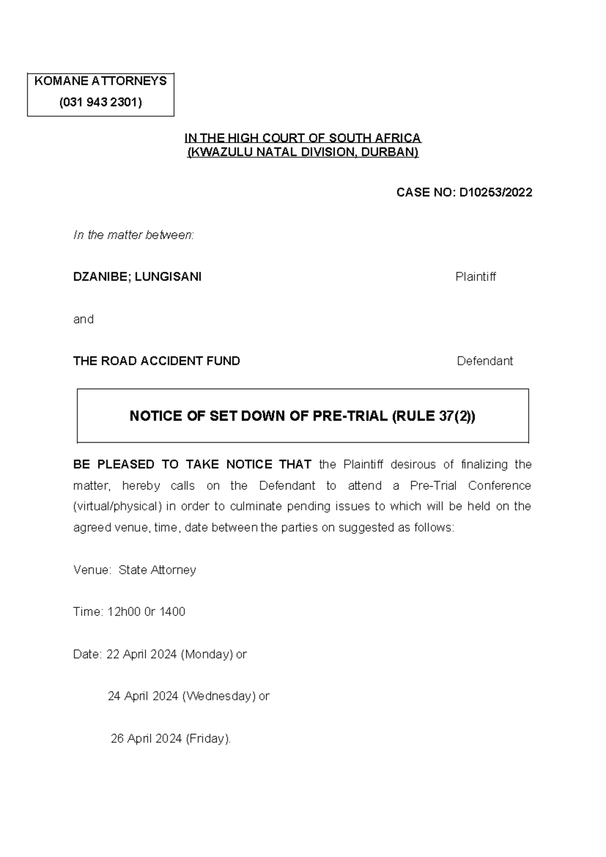 Pre-Trial (Rule 37(2)) - mganga - KOMANE ATTORNEYS (031 943 2301) IN ...