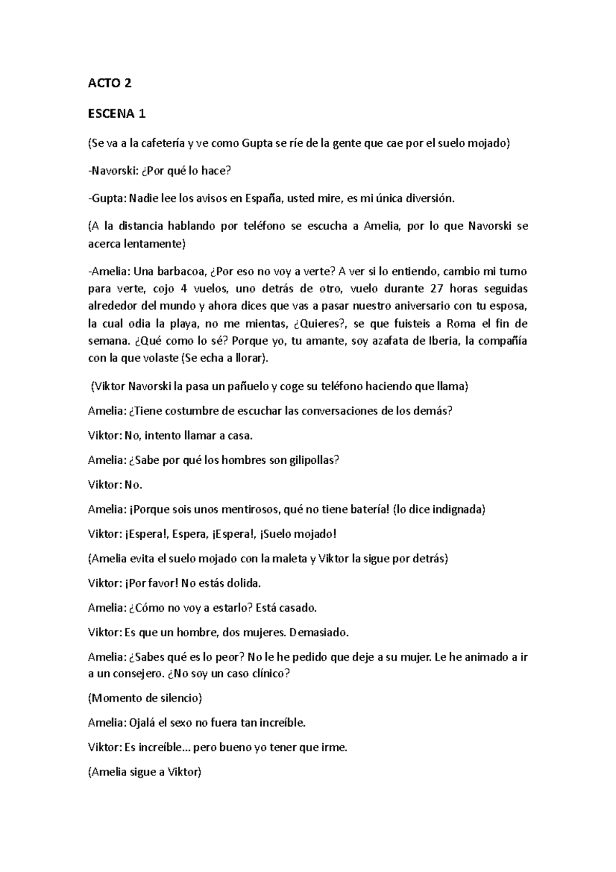 ACTO 2 - zzzzz - ACTO 2 ESCENA 1 (Se va a la cafetería y ve como Gupta se ríe de la gente que ...
