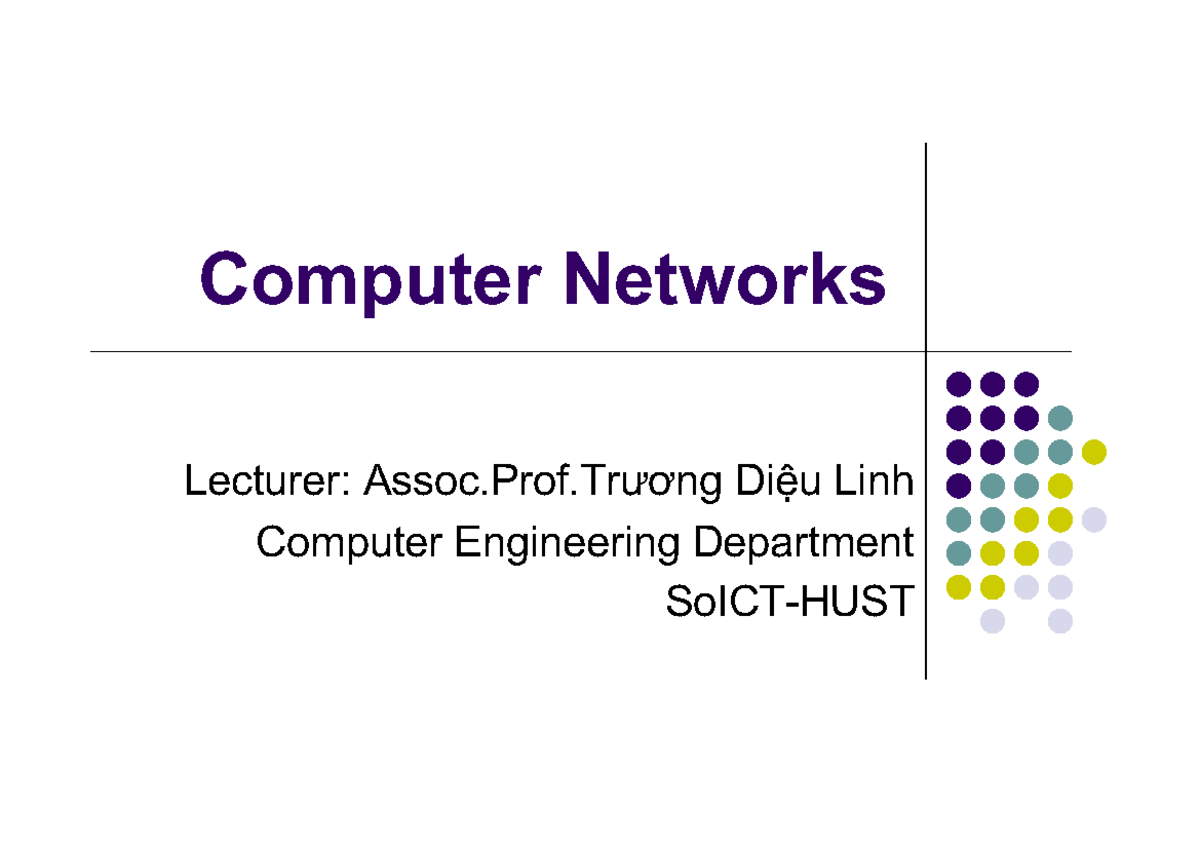 Lecture 0-Introduction - Computer Networks Lecturer: Assoc.Profương Diệu Linh Computer ...