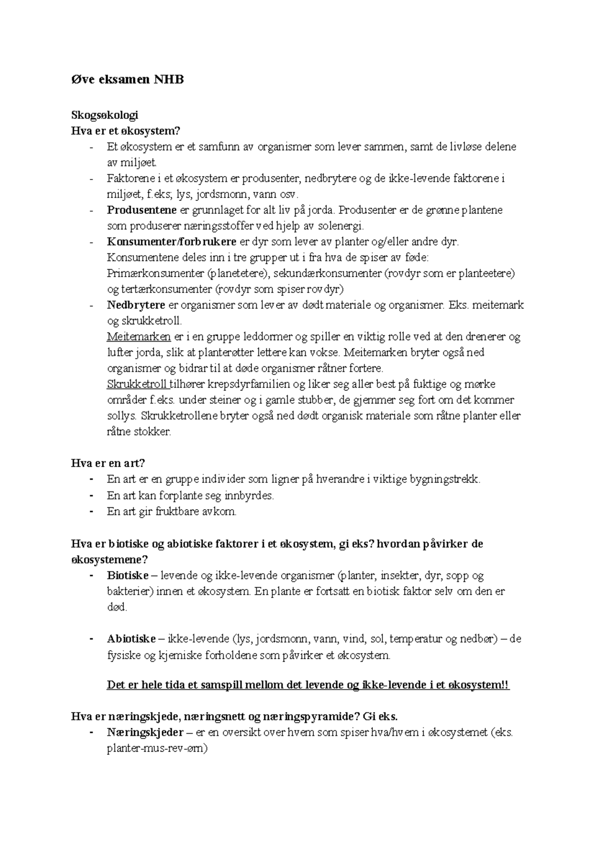 Øve eksamen NHB - Øve eksamen NHB Skogsøkologi Hva er et økosystem? - Et økosystem er et samfunn ...