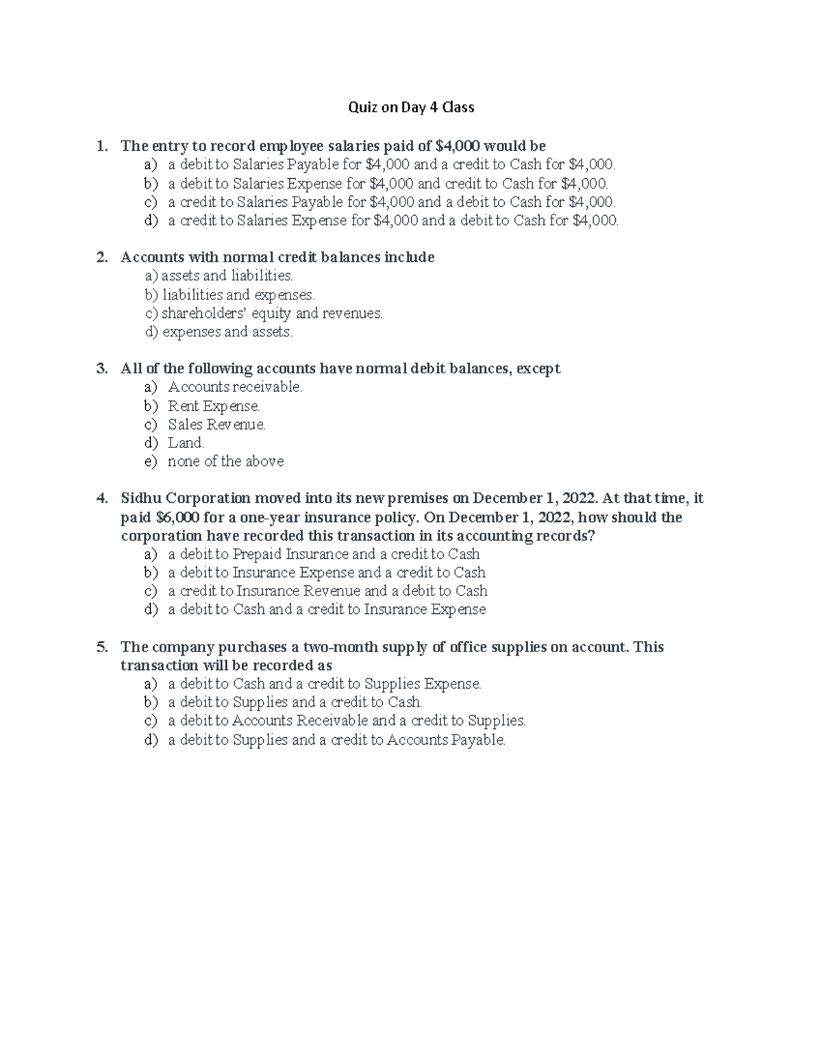 Quiz on Day 4 - Practice quiz - Quiz on Day 4 Class The entry to record ...