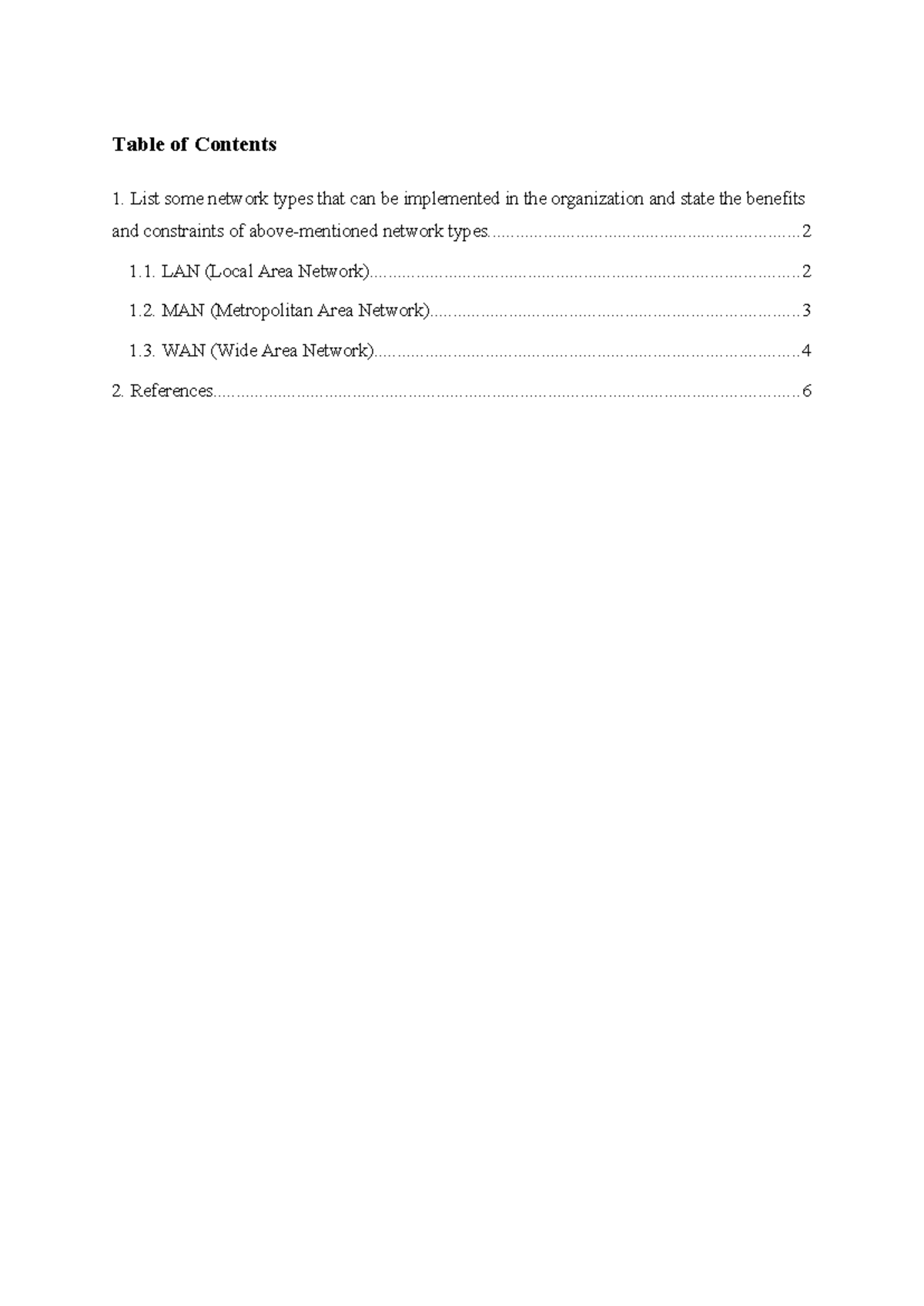 Networking LAN,MAN,WAN - Table of Contents 1. List some network types ...