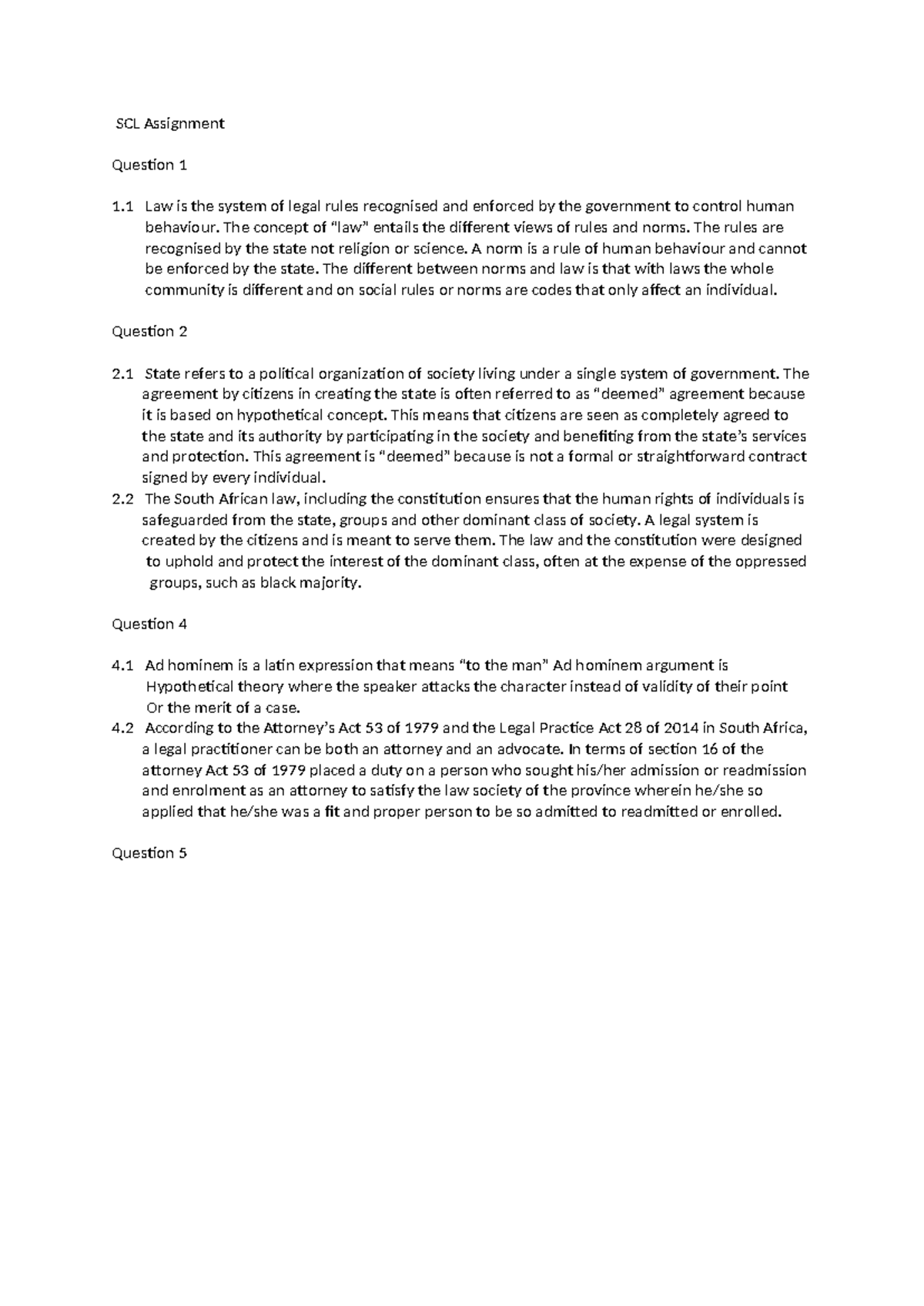 SCL1501 - SCL Assignment Question 1 1 Law is the system of legal rules recognised and enforced ...