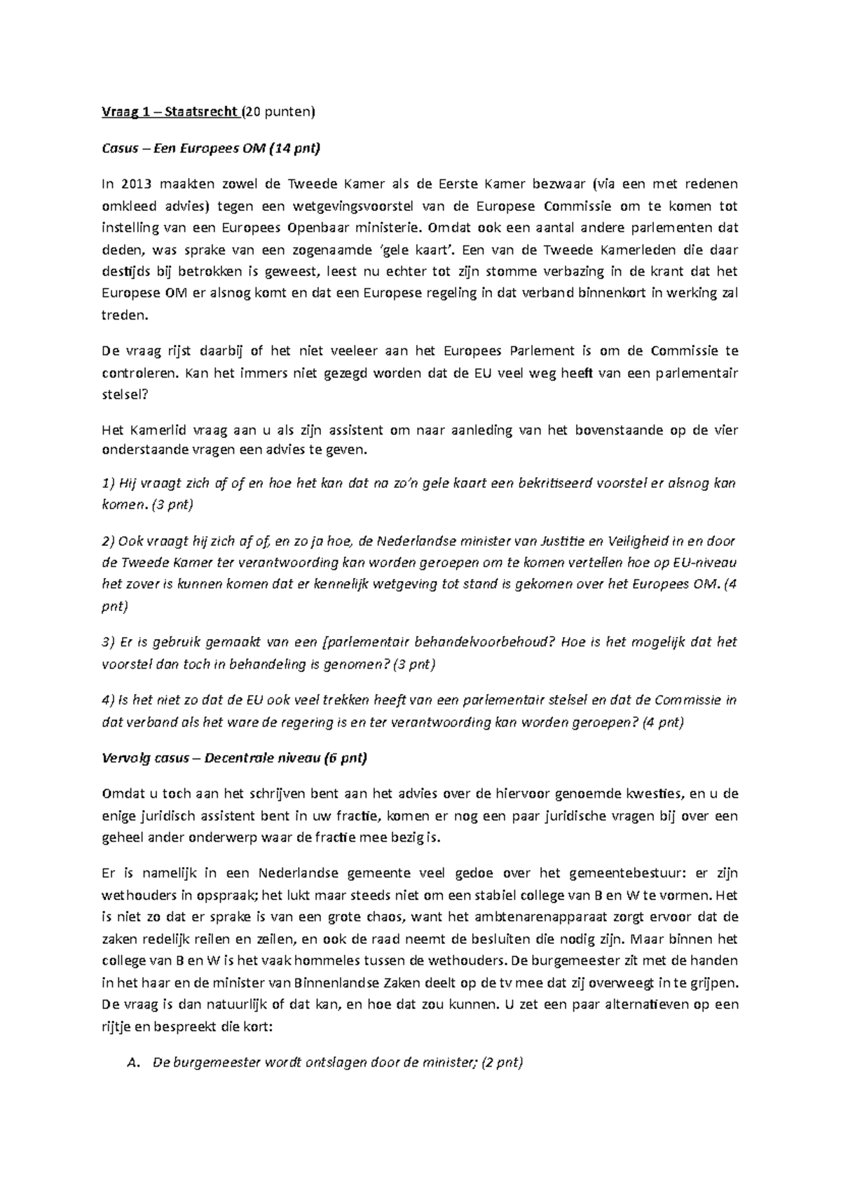 Inleiding Staats En Bestuursrecht Herkansing 17 18 Vraag 1