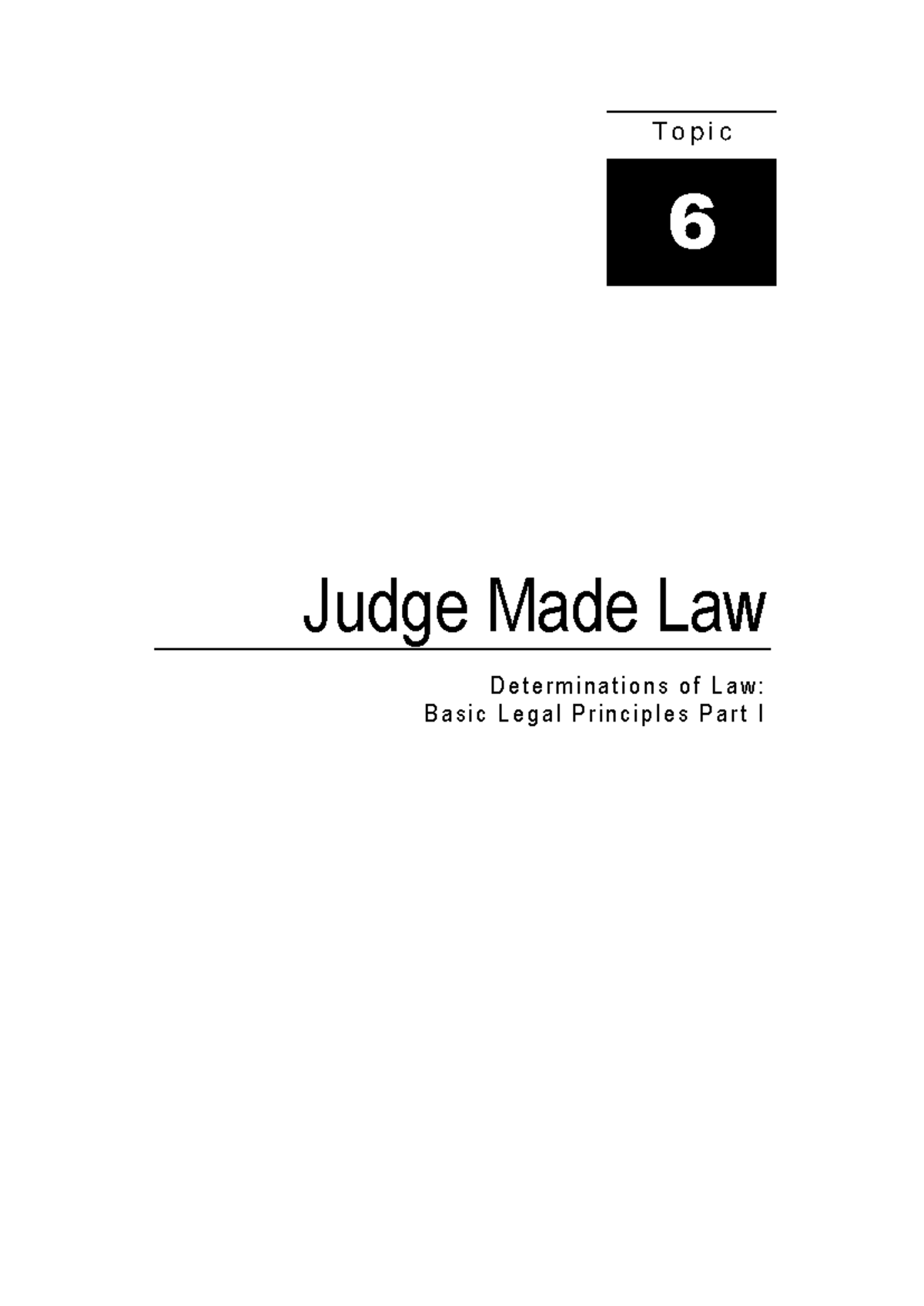 LW113 Topic 6 18 - lecture notes for the LW112 course - Judge Made Law ...