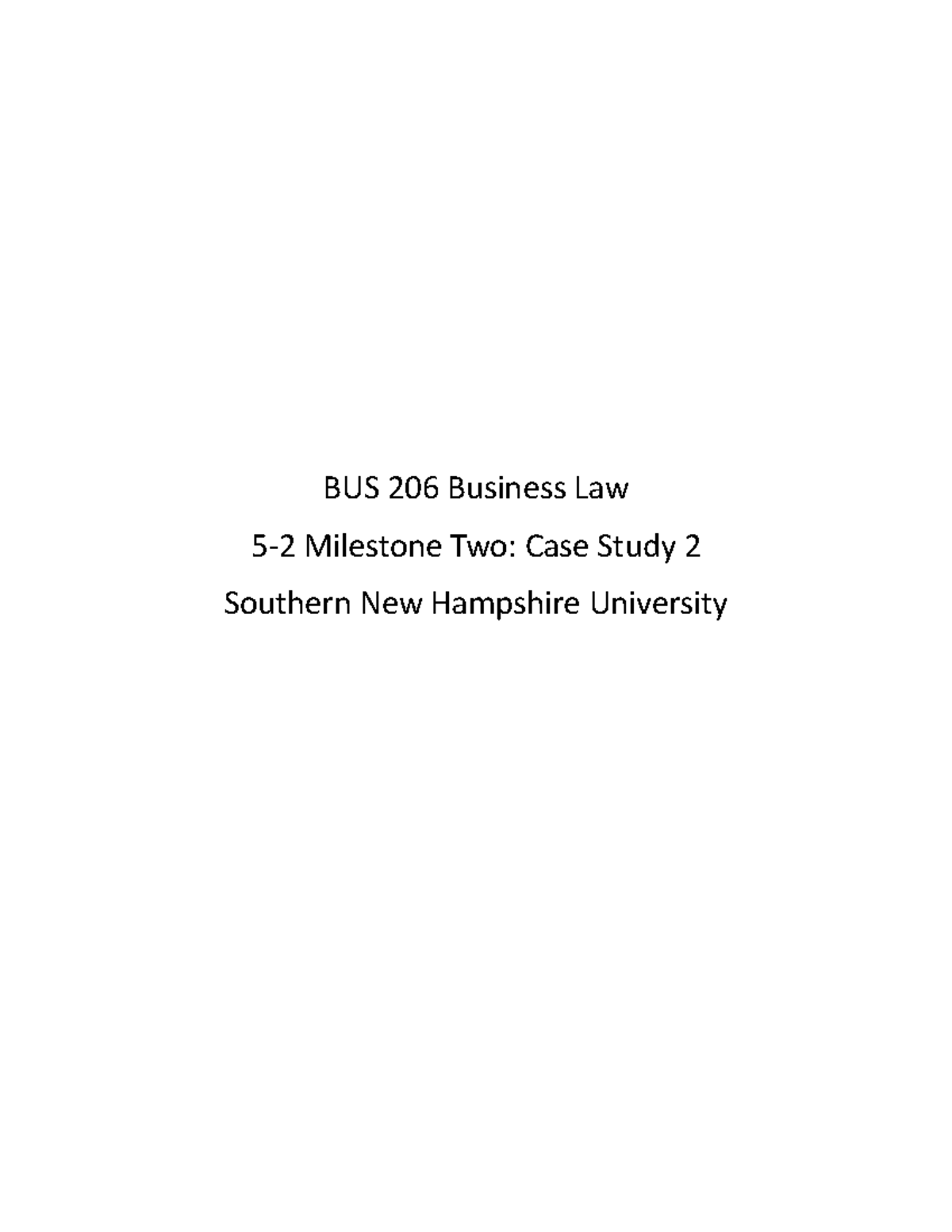 Business Law 5-2 Case Study Final Draft - BUS 206 Business Law 5-2 ...