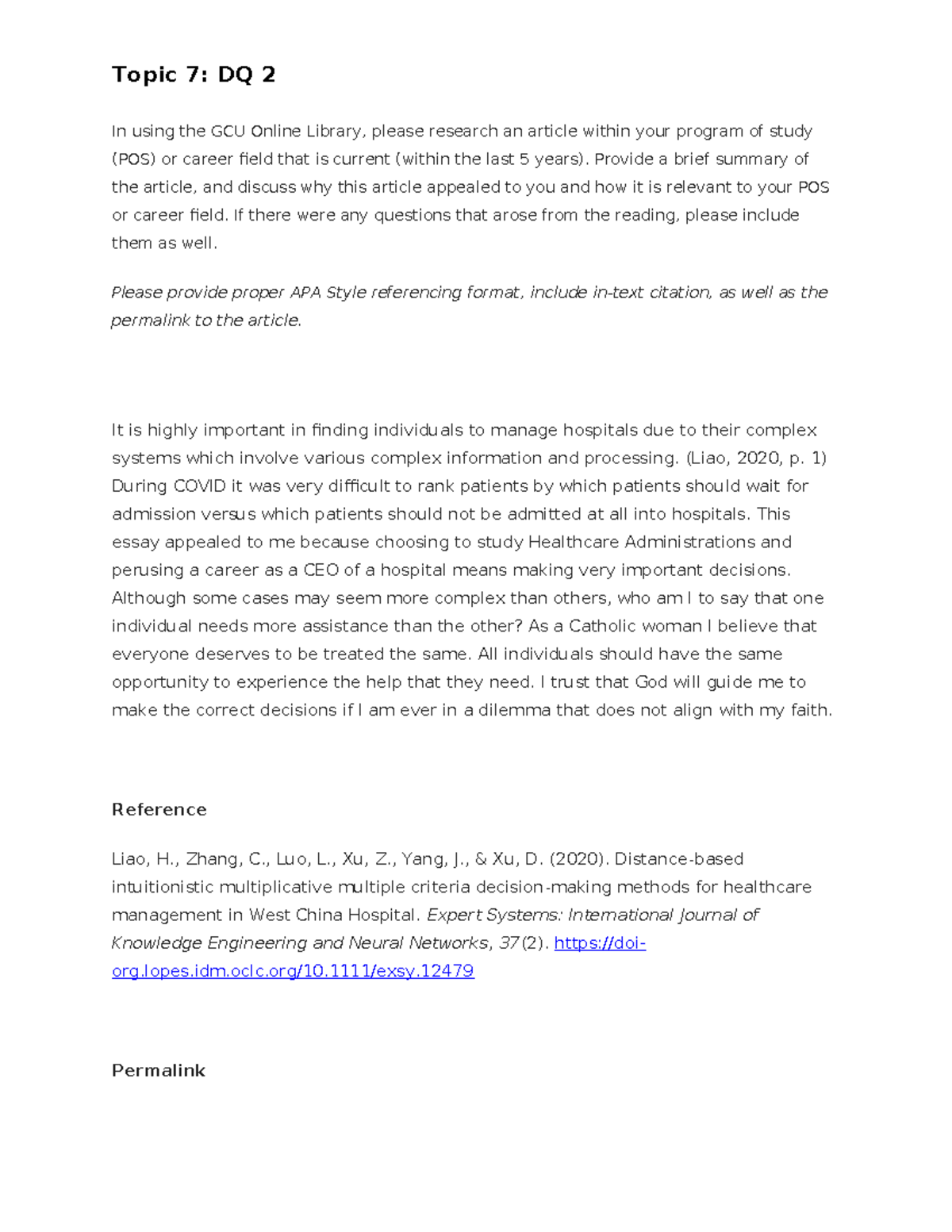 Topic 7 DQ 2 - Topic 7: DQ 2 In using the GCU Online Library, please research an article within ...