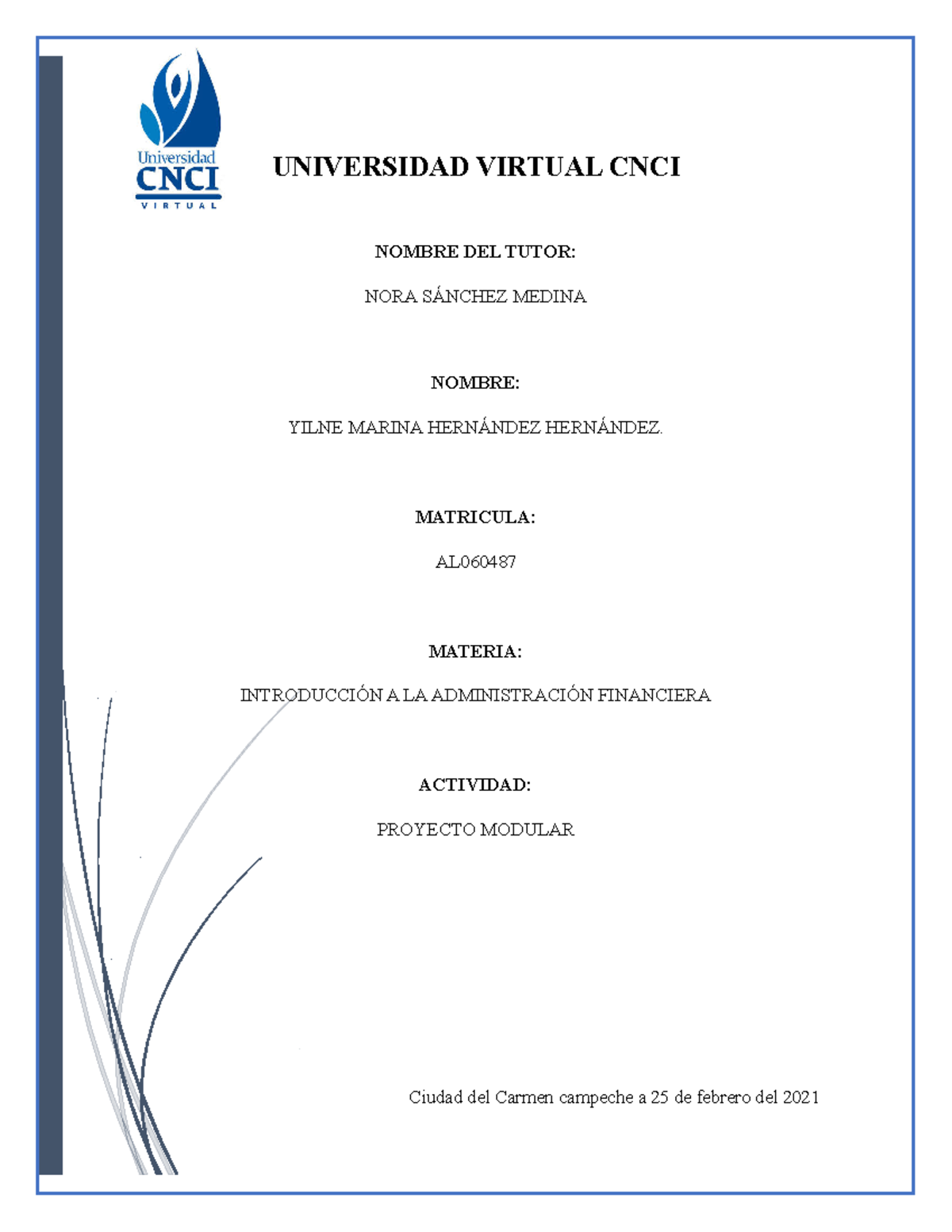 Proyecto Modular Introccion A LA Administracion Financiera - UNIVERSIDAD VIRTUAL CNCI NOMBRE DEL ...