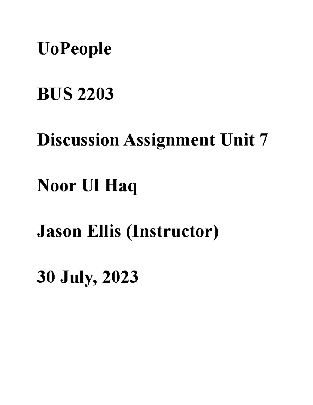 Discussion Assignment Unit 7 - UoPeople BUS 2203 Discussion Assignment Unit 7 Noor Ul Haq Jason ...
