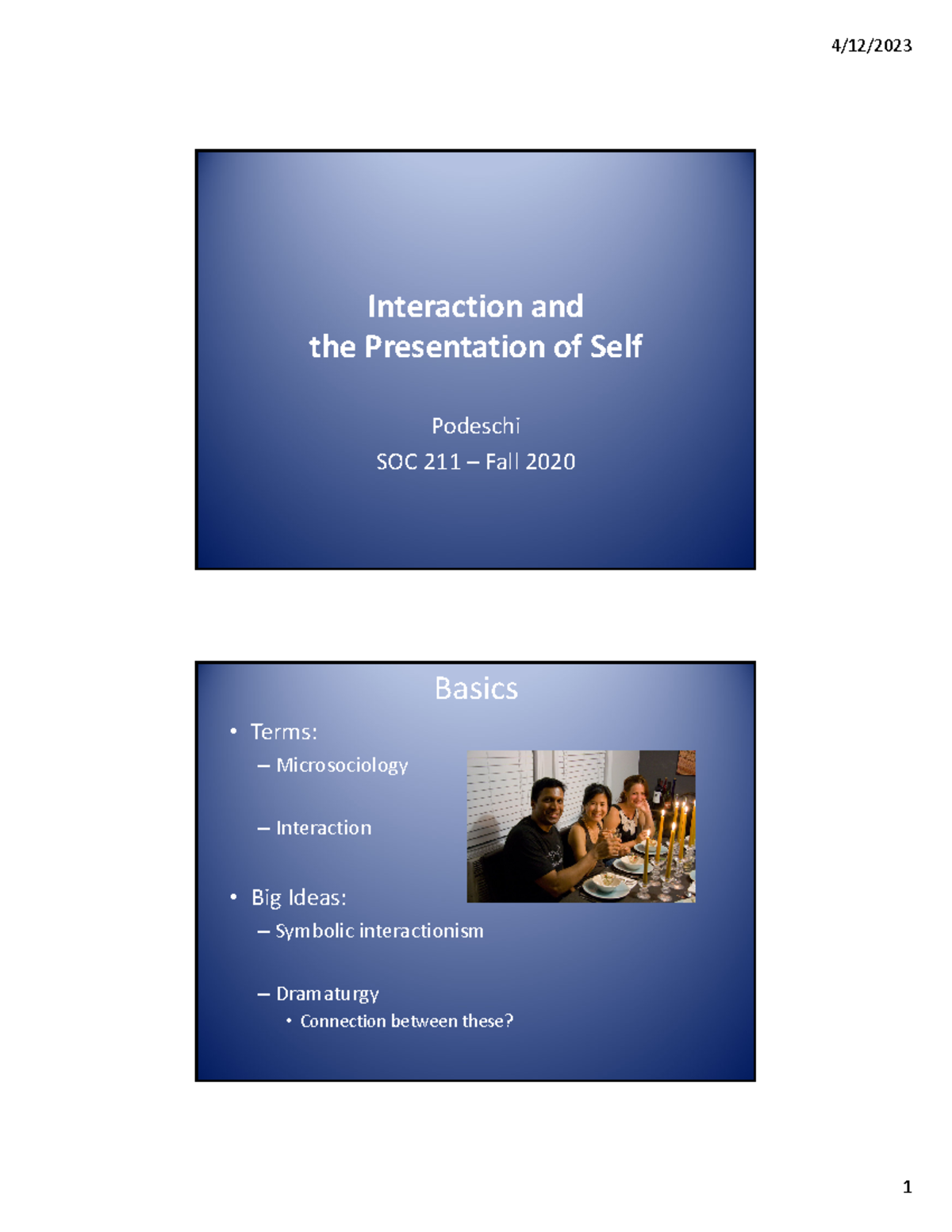 Interaction (with chapter 4) - Interaction and the Presentation of Self Podeschi SOC 211 – Fall ...