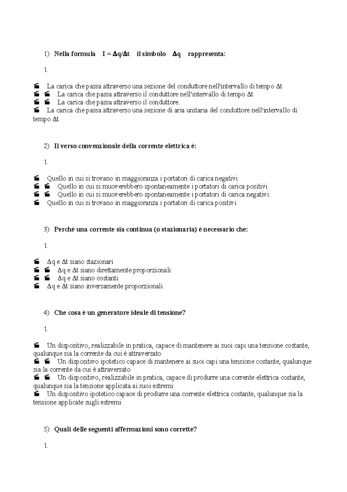 Questionario elettronica - Nella formula I = q/ t il simbolo q ...