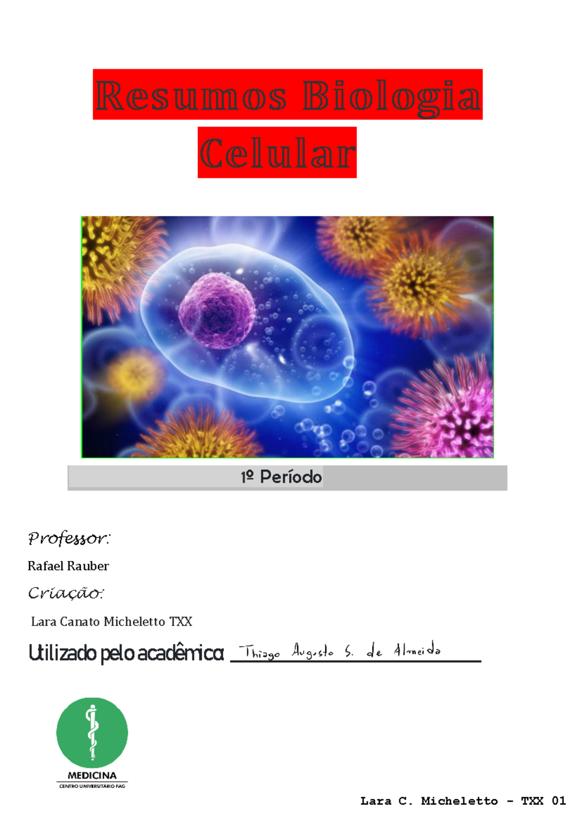 Apostila Biocel T20 (Lara Micheletto) 230615 203112 - ℝ𝕖𝕤𝕦𝕞𝕠𝕤 𝔹𝕚𝕠𝕝𝕠𝕘𝕚𝕒 ℂ𝕖𝕝𝕦𝕝𝕒𝕣 ####### 1 º ...