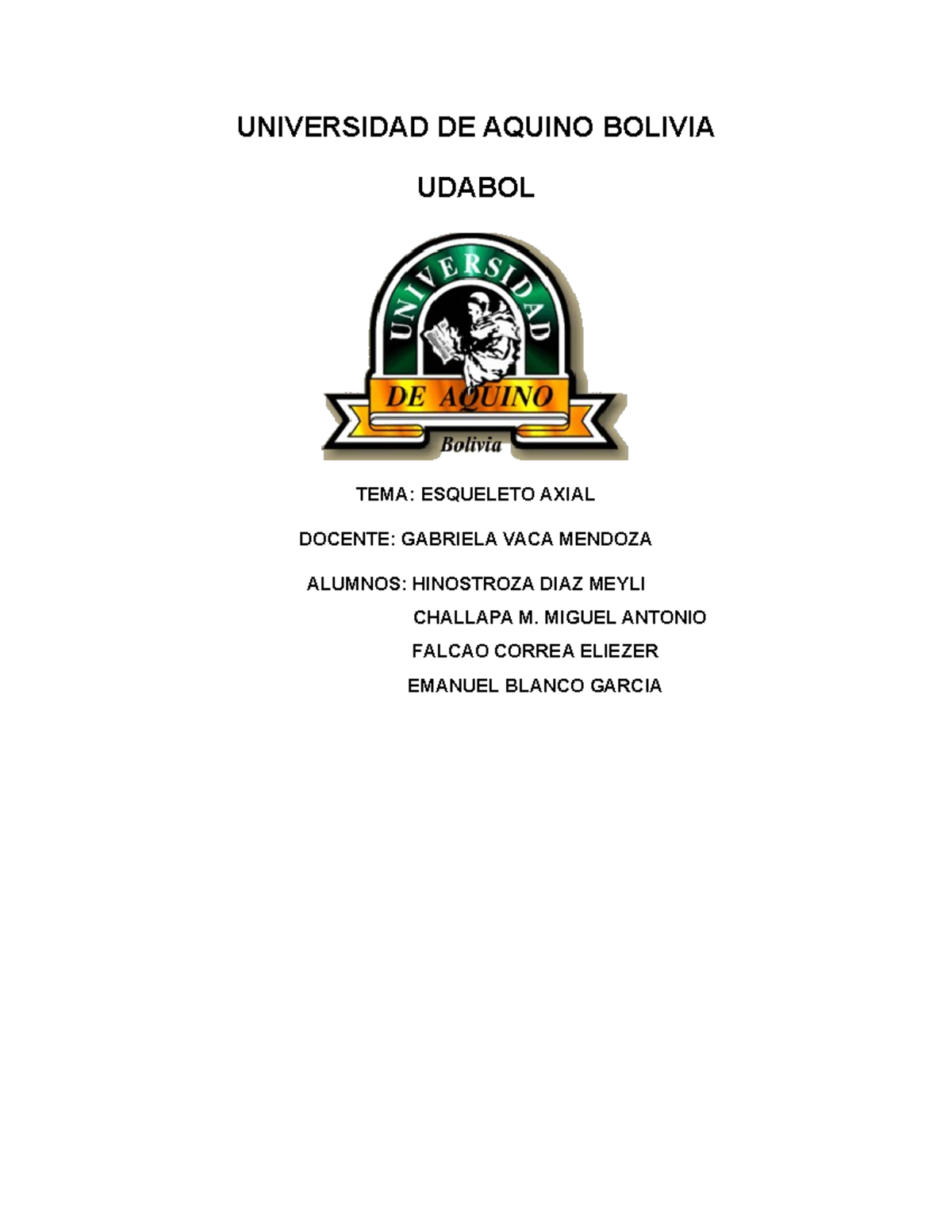 Informe de Esqueleto Axial - UNIVERSIDAD DE AQUINO BOLIVIA UDABOL TEMA ...