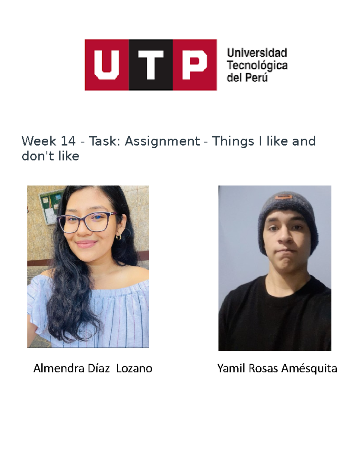 Week 14 - Semana 14 inglés utp - Week 14 - Task: Assignment - Things I like and don't like ...