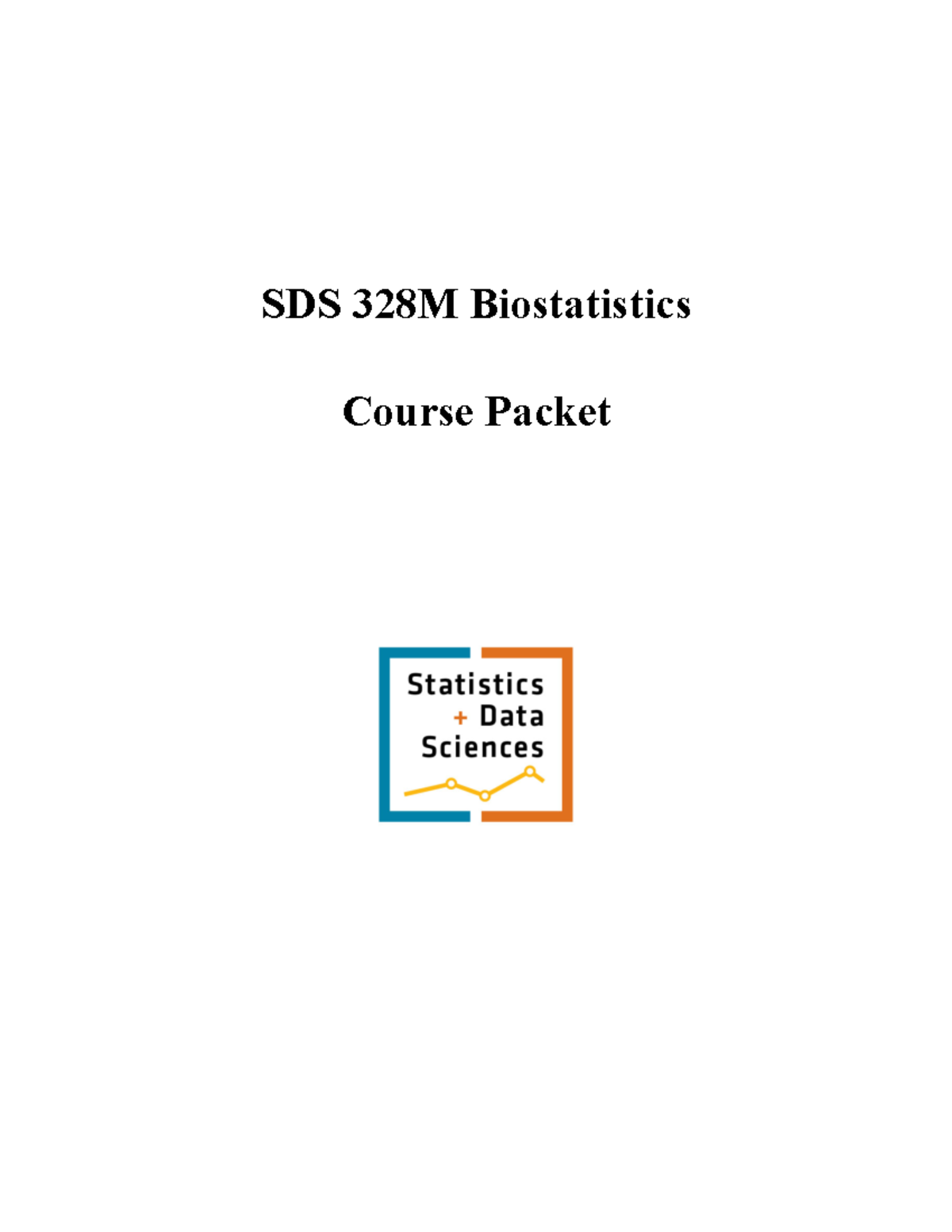 Biostats - SDS 328M Biostatistics Course Packet 2 4 Key: Descriptive ...