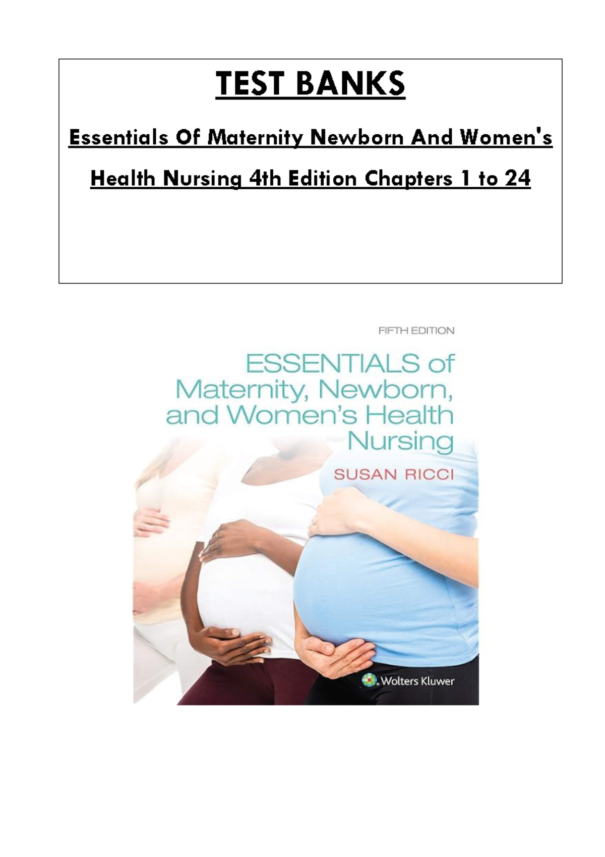 TEST Banks Essentials Of Maternity Newborn And Women's Health Nursing ...