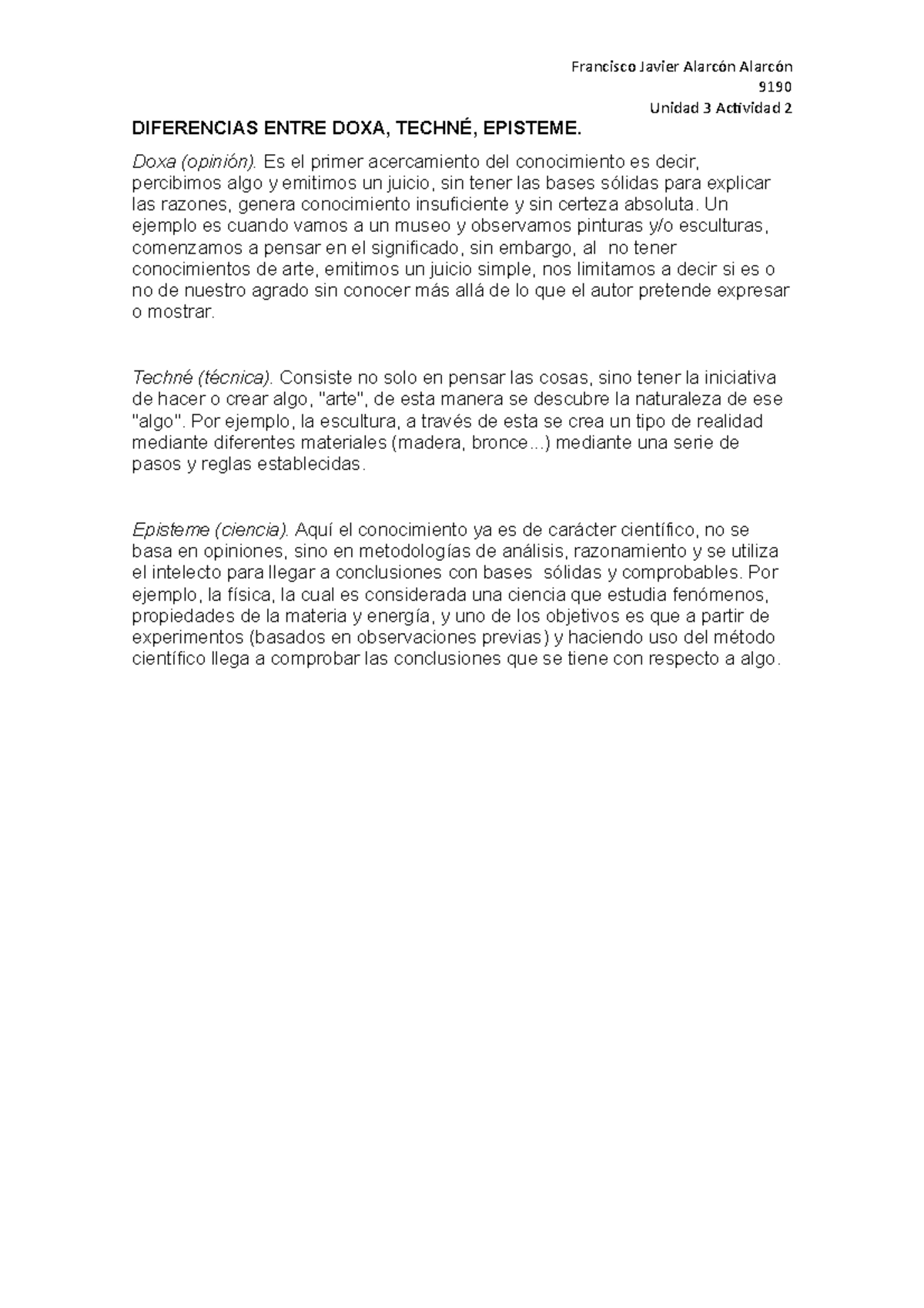 Teoria del conocimiento Unidad 3.Actividad 1.Diferencias Doxa Techne ...