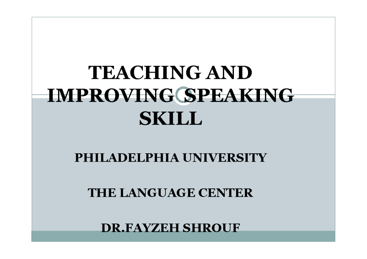 Speaking - TEACHING AND IMPROVING SPEAKING SKILL PHILADELPHIA ...