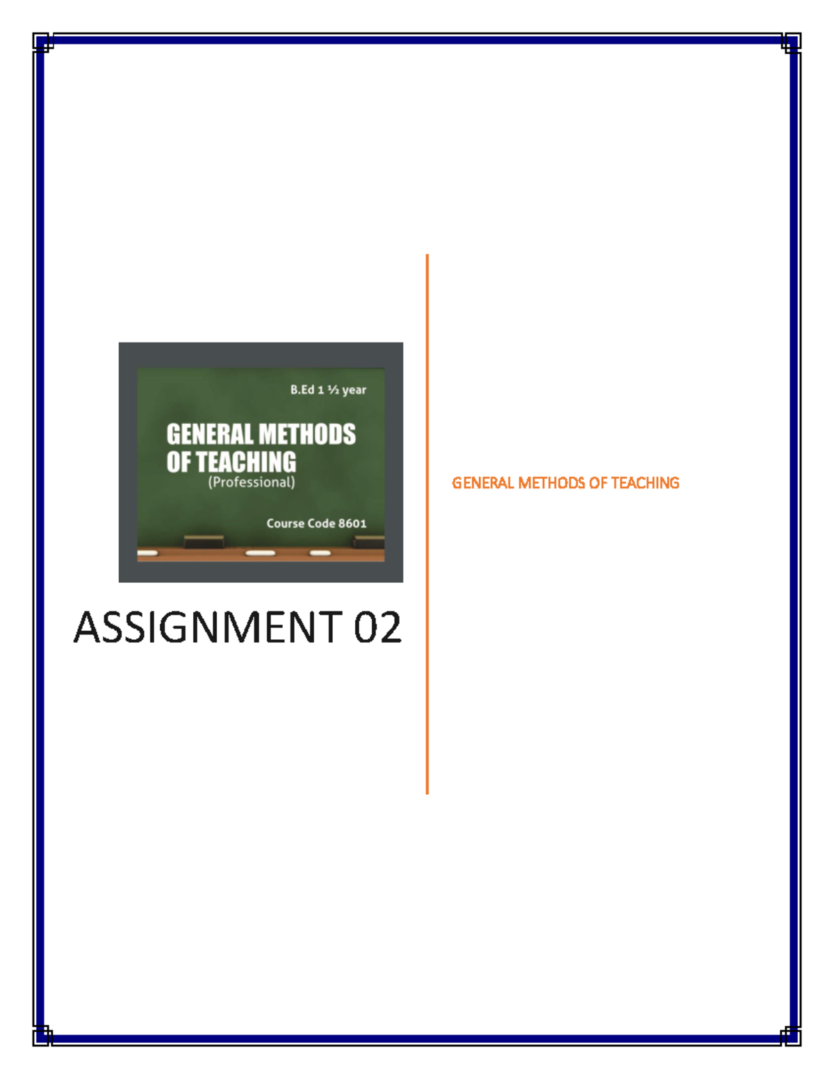 8601 assignment 2 - ASSIGNMENT 02 GENERAL METHODS OF TEACHING Name of Student: Tahirist Roll No ...