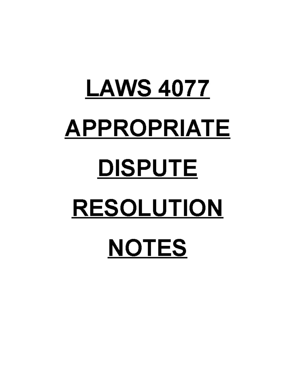 Appropriate Dispute Resolution Notes - LAWS 4077 APPROPRIATE DISPUTE ...