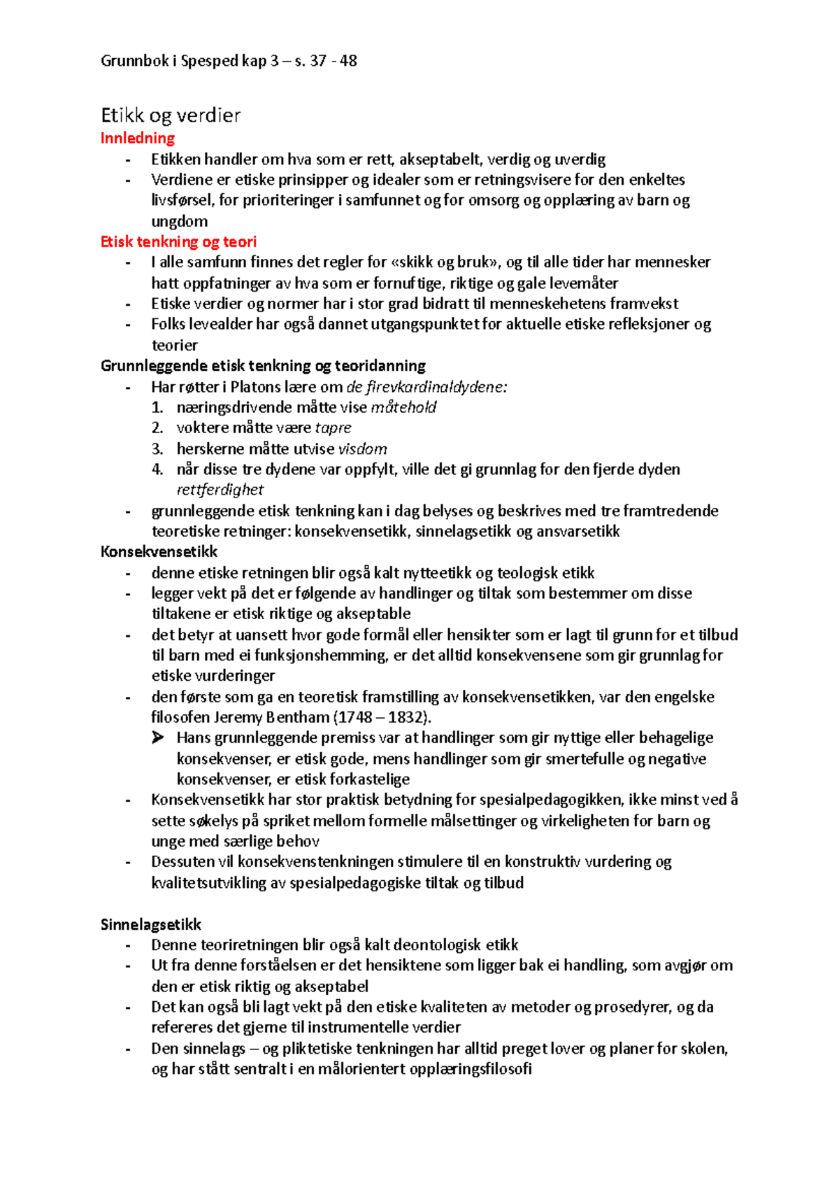 Kap3Etikk og verdier grunnbok i spesped - Etikk og verdier Innledning - Etikken handler om hva ...