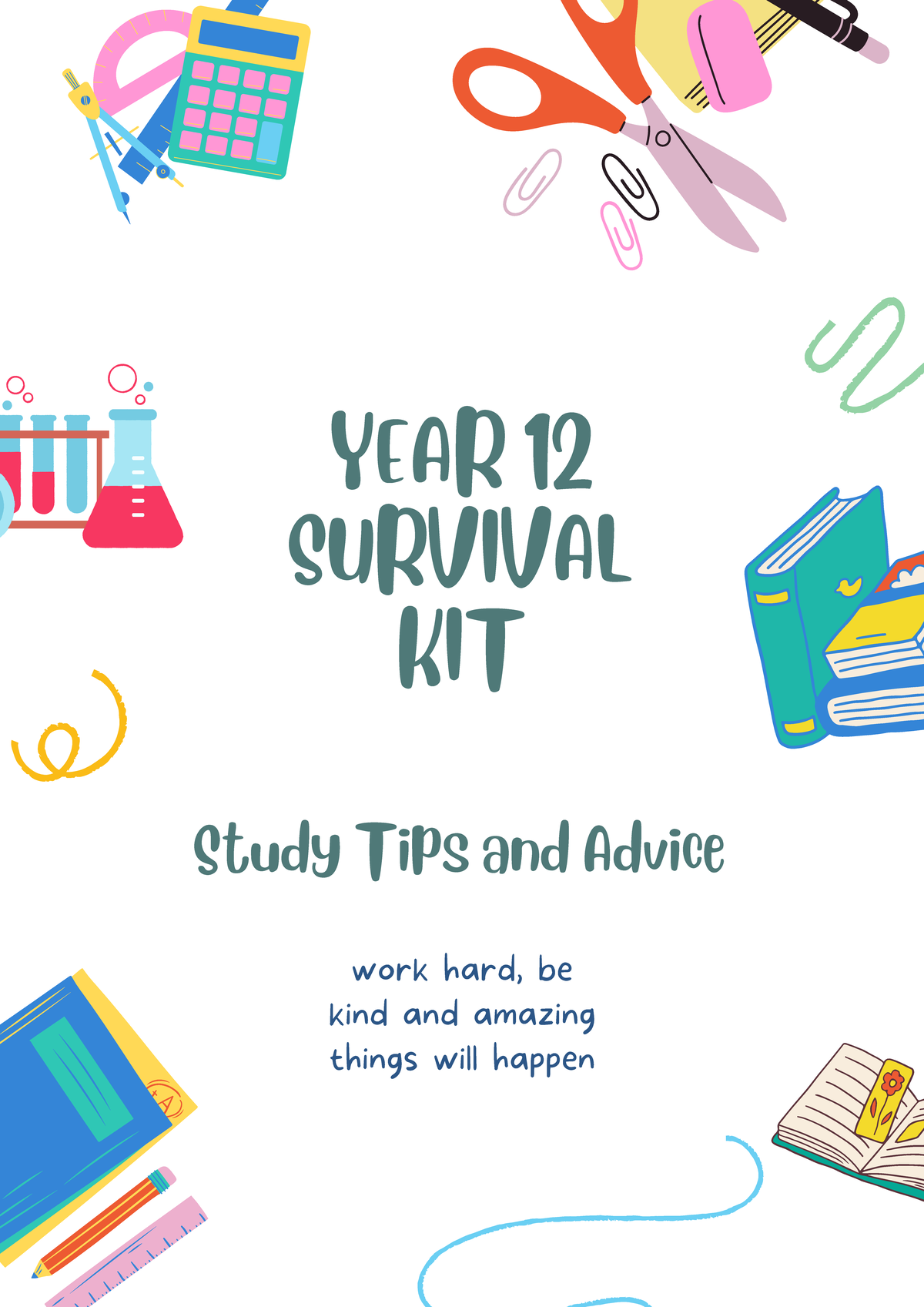 Year 12 Survival Kit - Study Tips and Advice work hard, be kind and ...
