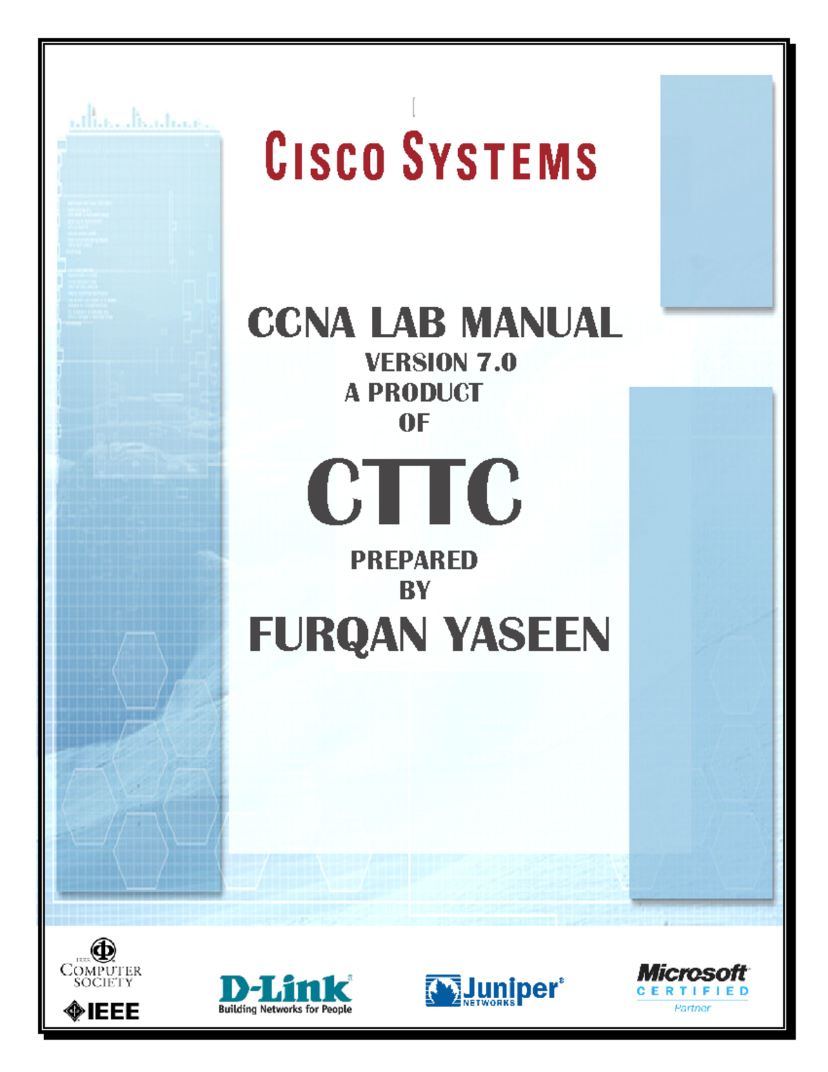 CCNA LAB Manual 640-802 - CCNA LAB MANUAL VERSION 7. A PRODUCT OF CTTC PREPARED BY FURQAN YASEEN ...
