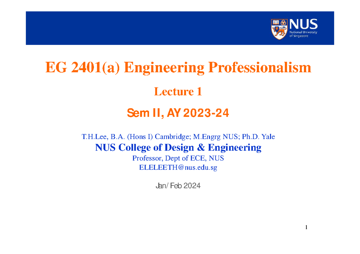Eg2401a THLee Lecture 01 Sem2 - EG 2401(a) Engineering Professionalism Lecture 1 Sem II, AY 2023 ...