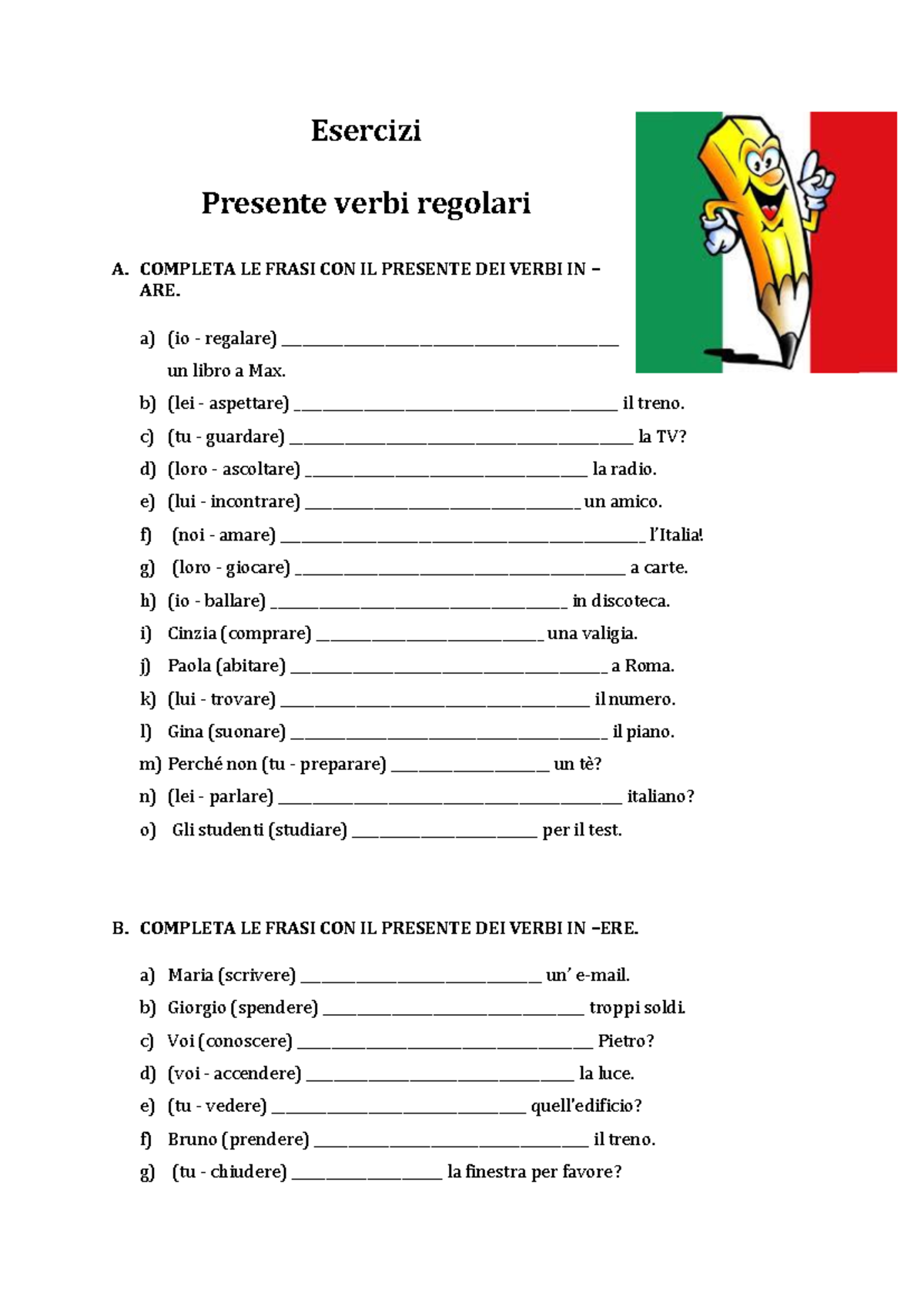A1 Ripasso dei principali verbi - Esercizi Presente verbi regolari A ...