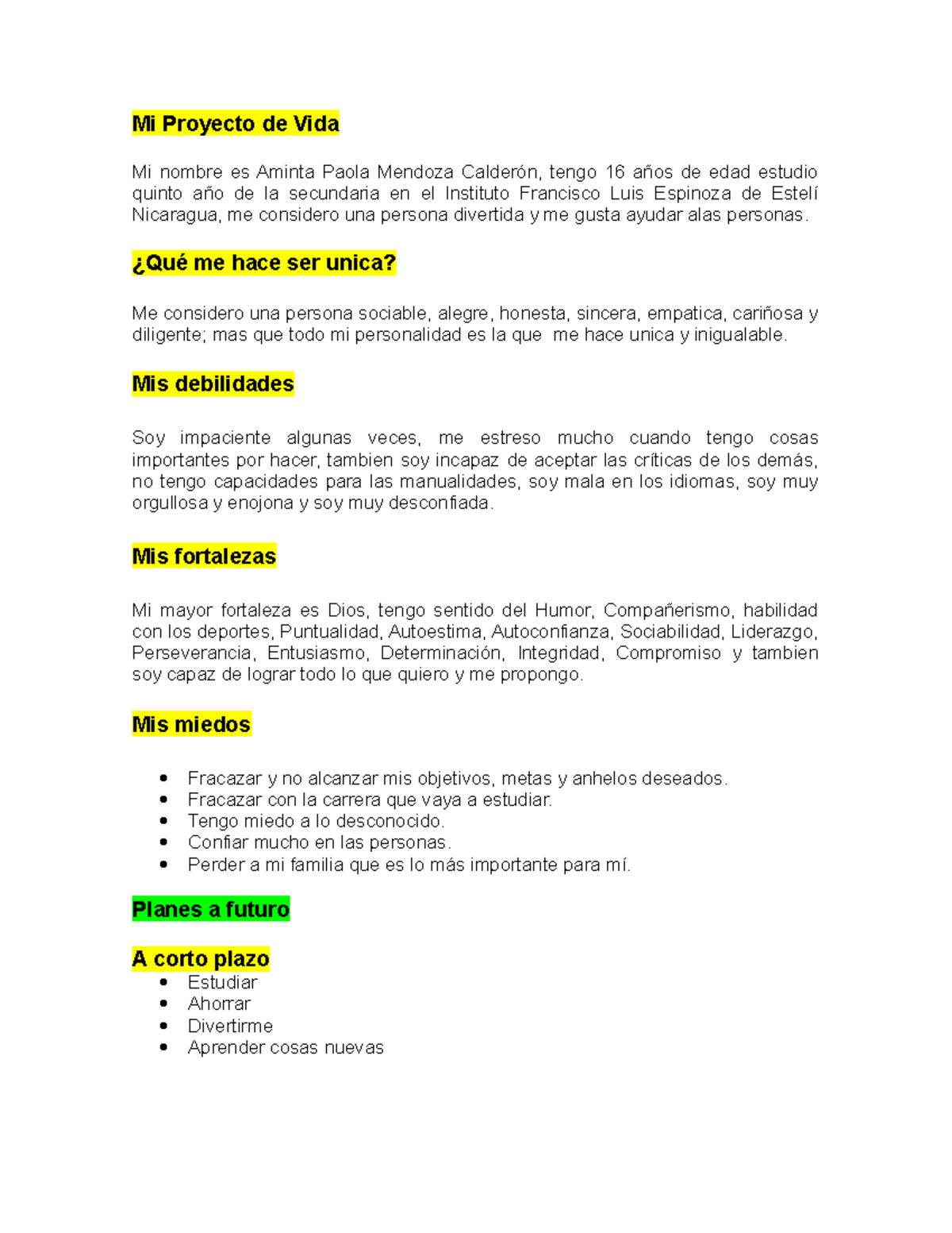 Mi Proyecto de Vida - ¿Qué me hace ser unica? Me considero una persona sociable, alegre, honesta ...