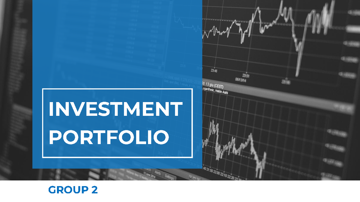 final project presentaion CF - INVESTMENT PORTFOLIO GROUP 2 Table of ...