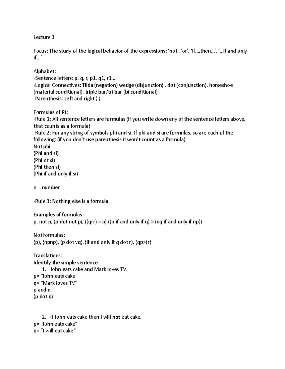 Lecture 3 - Lecture 3 Focus: The study of the logical behavior of the expressions: ‘not’, ‘or ...