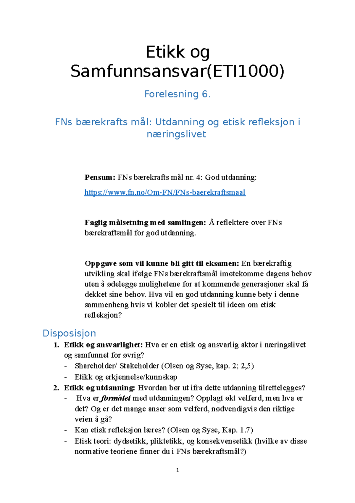 6. God utdanning - Forelesningsnotater 1-11 - Etikk og Samfunnsansvar(ETI1000) Forelesning 6 ...