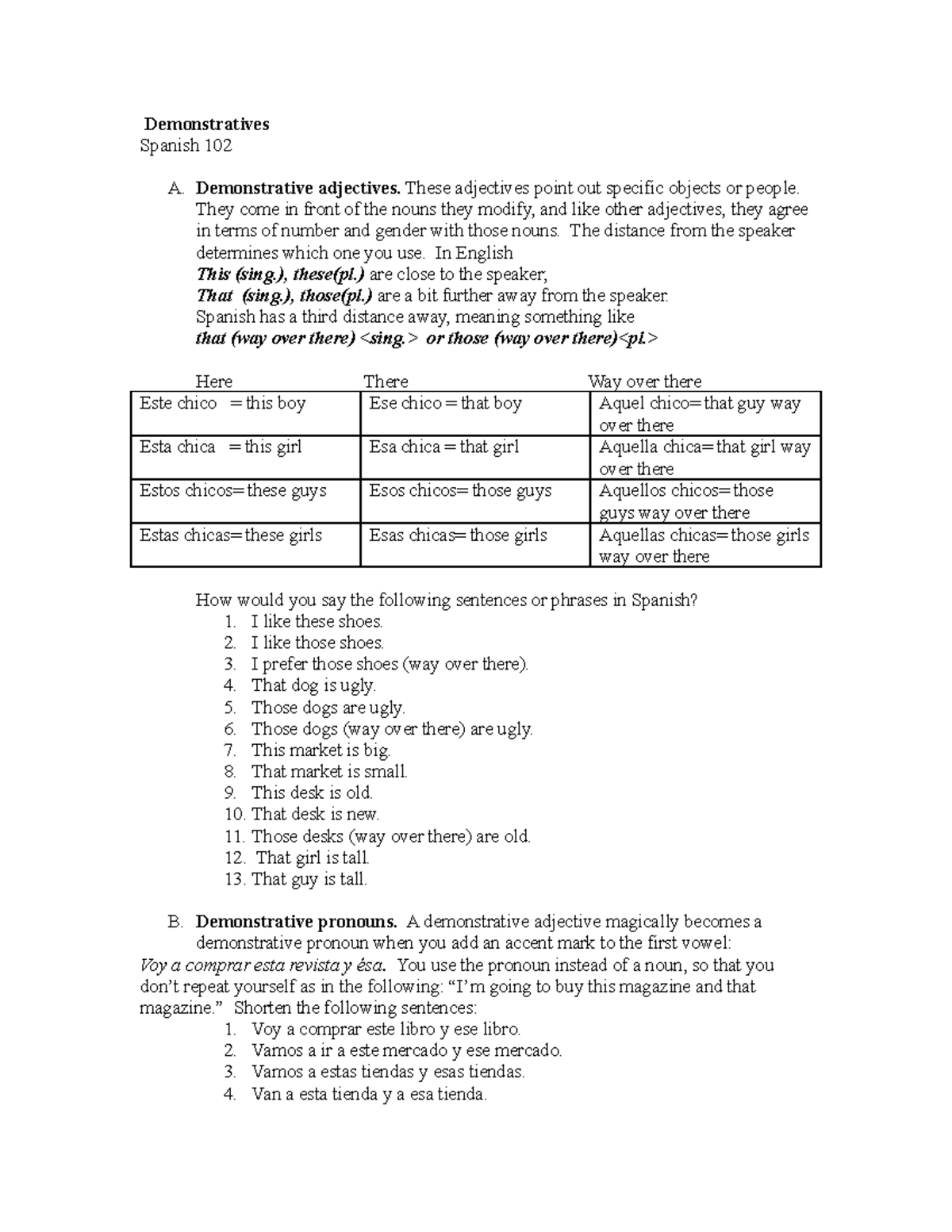 Demonstratives - Professor: Marianna Kunow - Demonstratives Spanish 102 ...