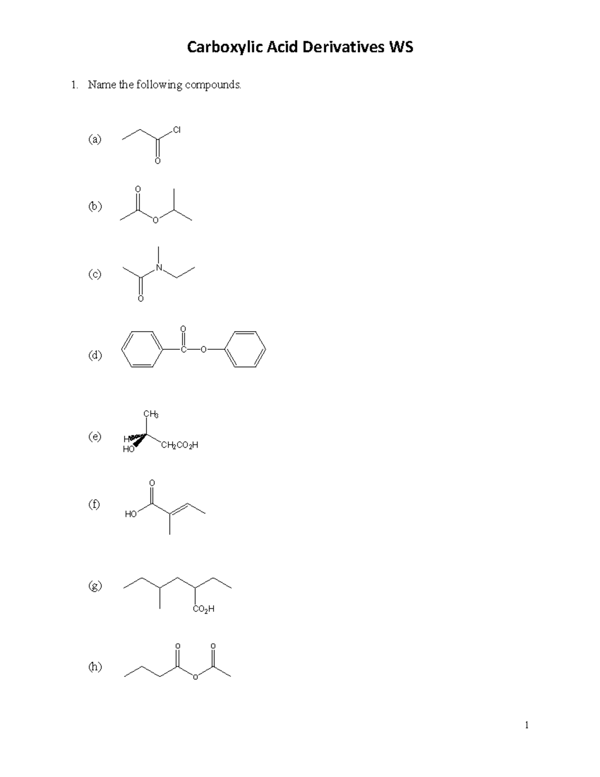 Carboxylic Acid Derivatives WS - O O O Name the following compounds. (a ...