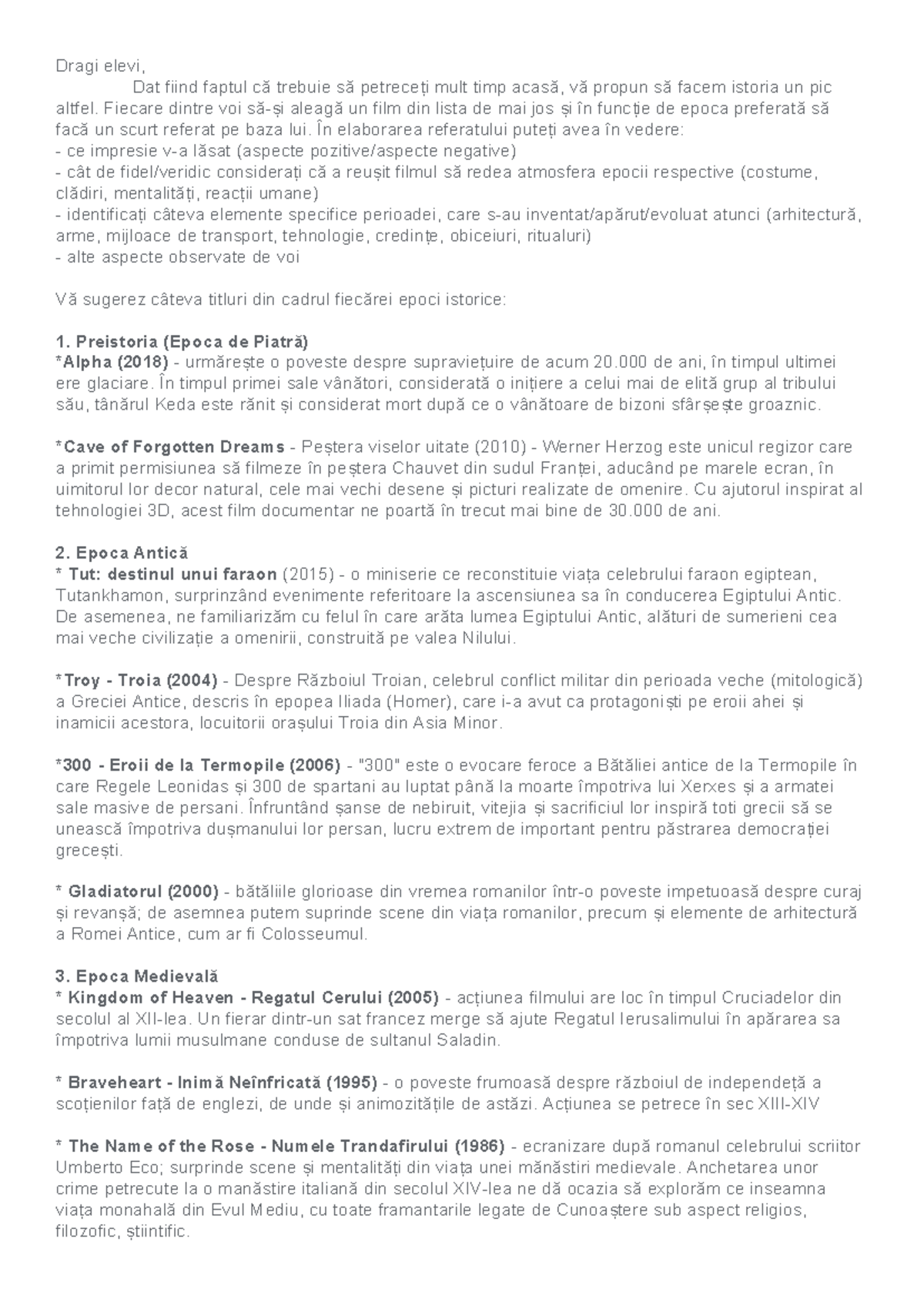 Filme istorice - Summary Istorie - Dragi elevi, Dat fiind faptul că trebuie să petrece i mult ...