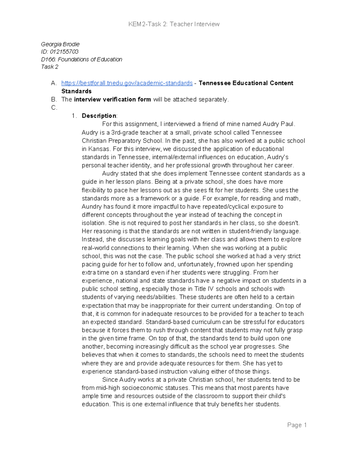Task 2- Teacher Interview - Georgia Brodie ID: 012155703 D166: Foundations of Education Task 2 A ...