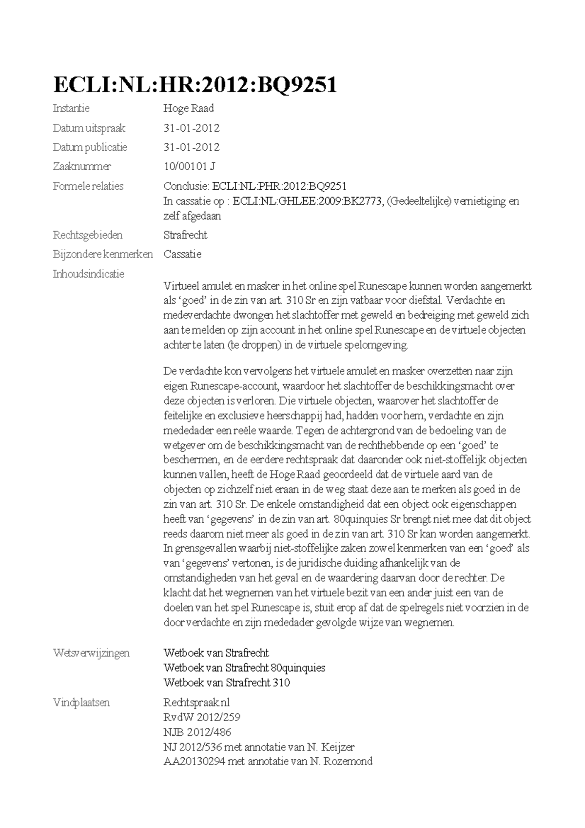 ECLI NL HR 2012 BQ9251 - Run Escape arrest - Instantie Hoge Raad Datum ...