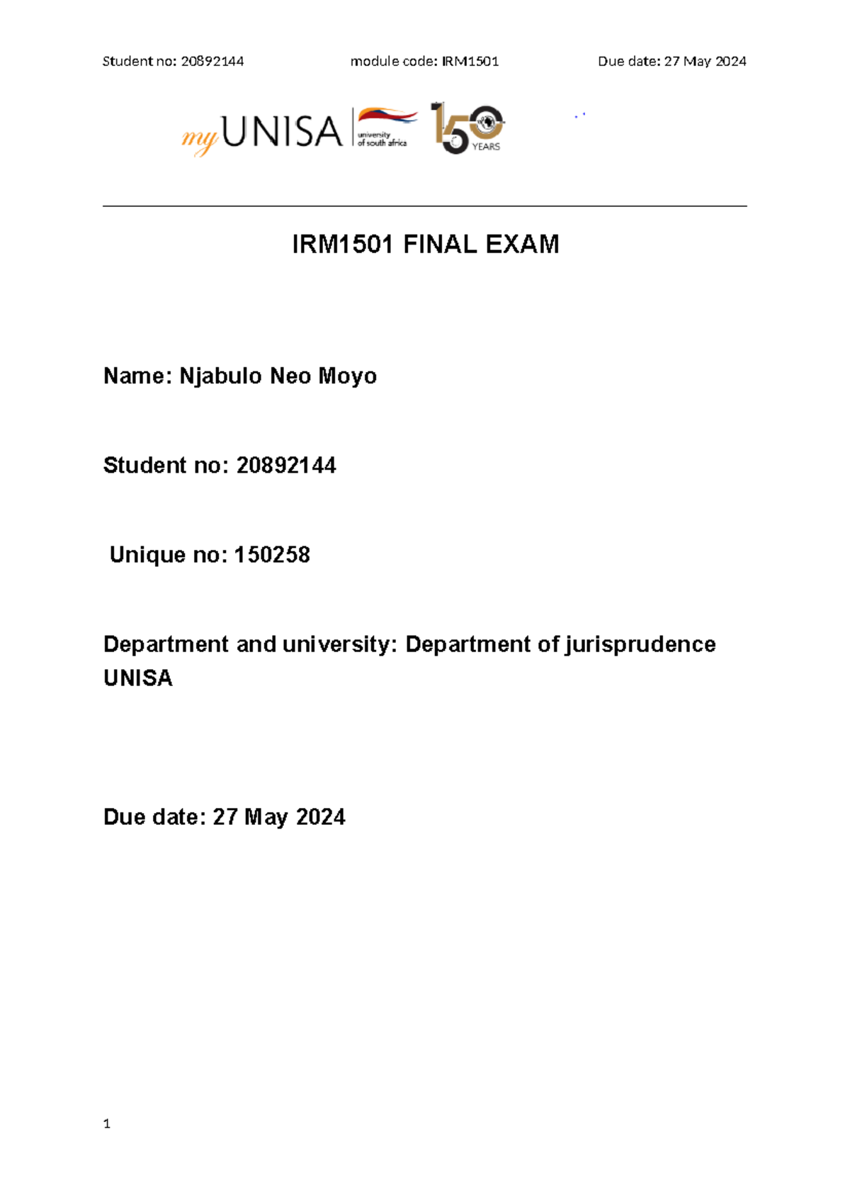 Irm final exam - IRM1501 FINAL EXAM Name: Njabulo Neo Moyo Student no: 20892144 Unique no ...