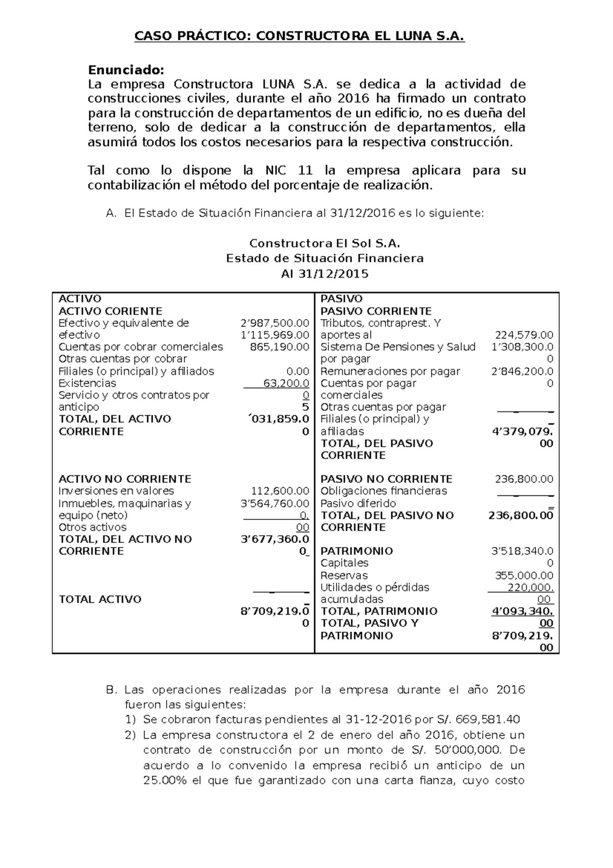 Caso Practico de Una Empresa Constructora - CASO PRÁCTICO: CONSTRUCTORA EL LUNA S. Enunciado: La ...