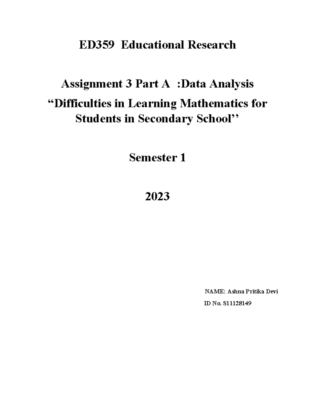 ED359 Assignment 3 Data Analysis s11128149 - ED359 Educational Research Assignment 3 Part A ...