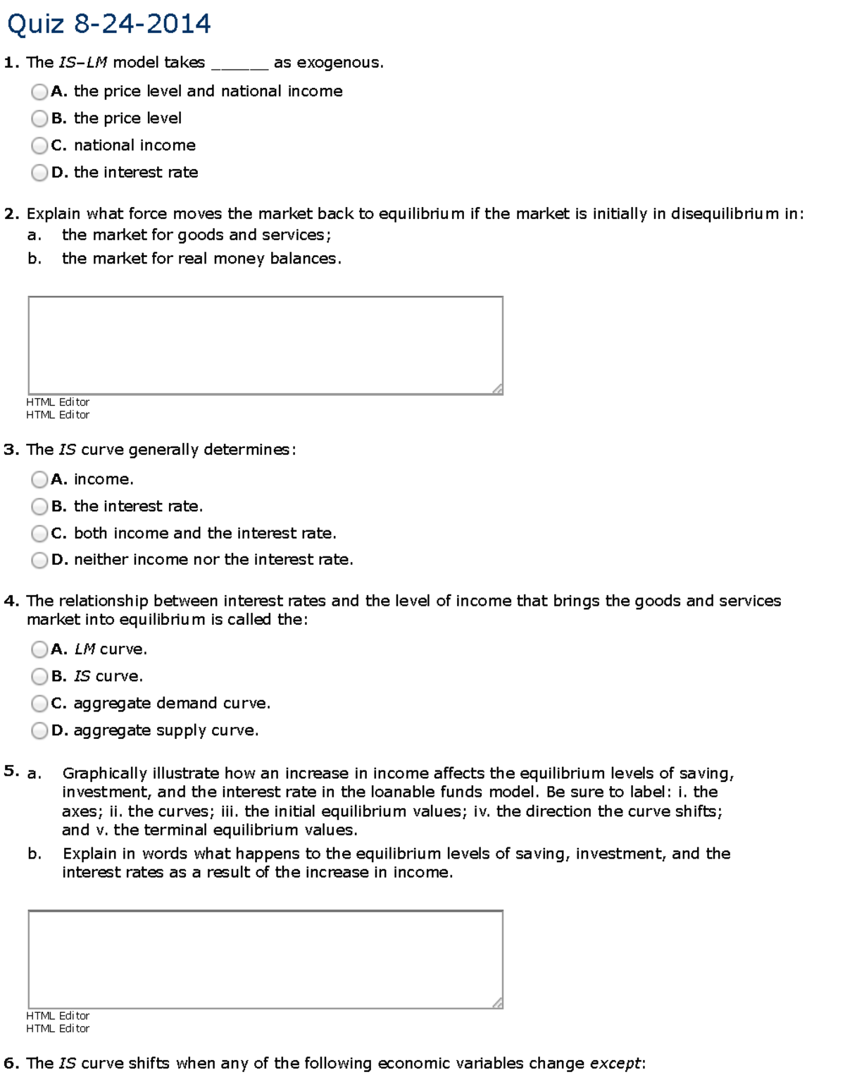 Chapter 11 Practice Problems - Quiz 8-24-2014 1. The IS–LM model takes ...
