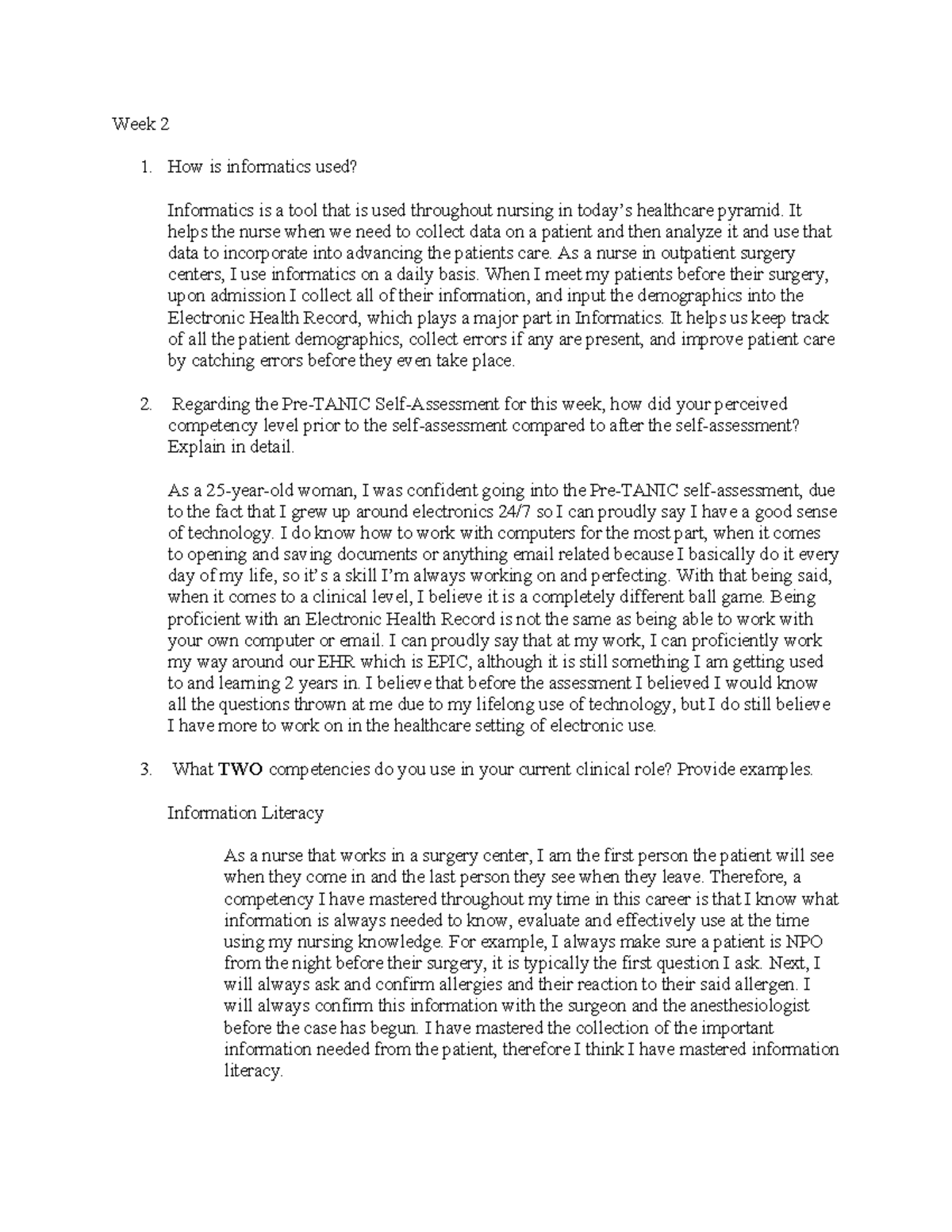 Week 2 - Week 2 1. How is informatics used? Informatics is a tool that is used throughout ...