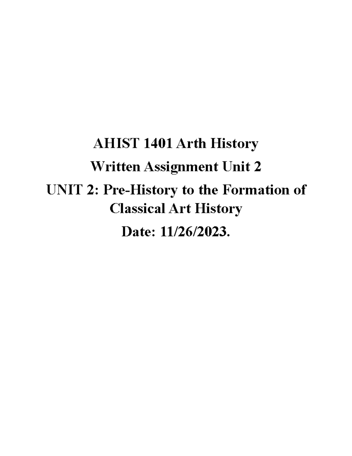 AHIST 1401 Arth History WA UNIT 2 - AHIST 1401 Arth History Written ...
