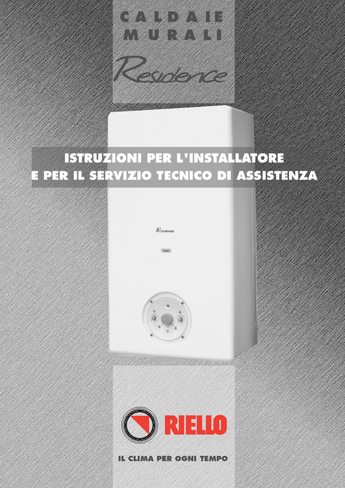 Riello Residence 24, 28KIS - 2 Le caldaie sono conformi a: Direttiva ...